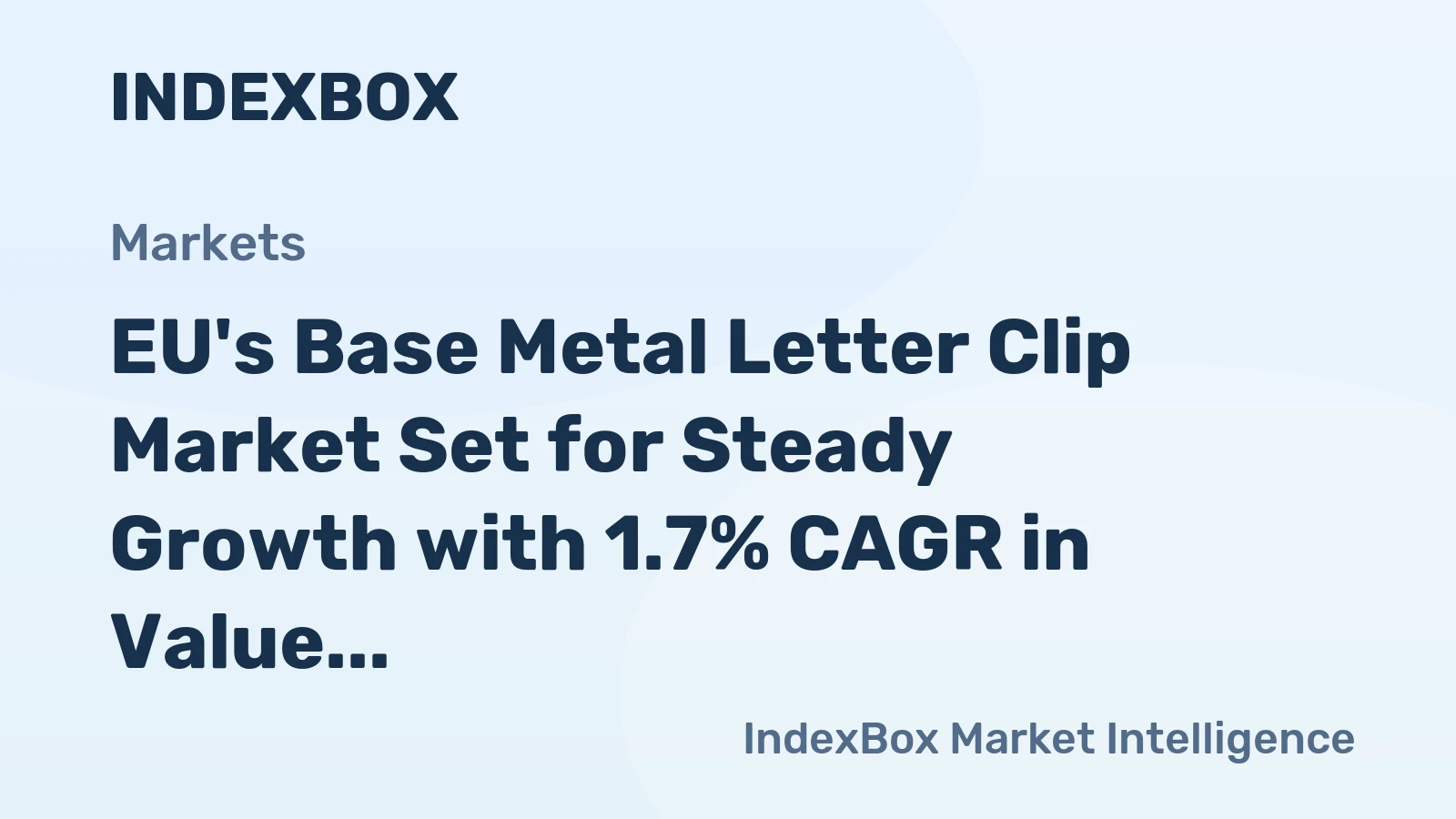 EU's Base Metal Letter Clip Market Set for Steady Growth with 1.7% CAGR in Value