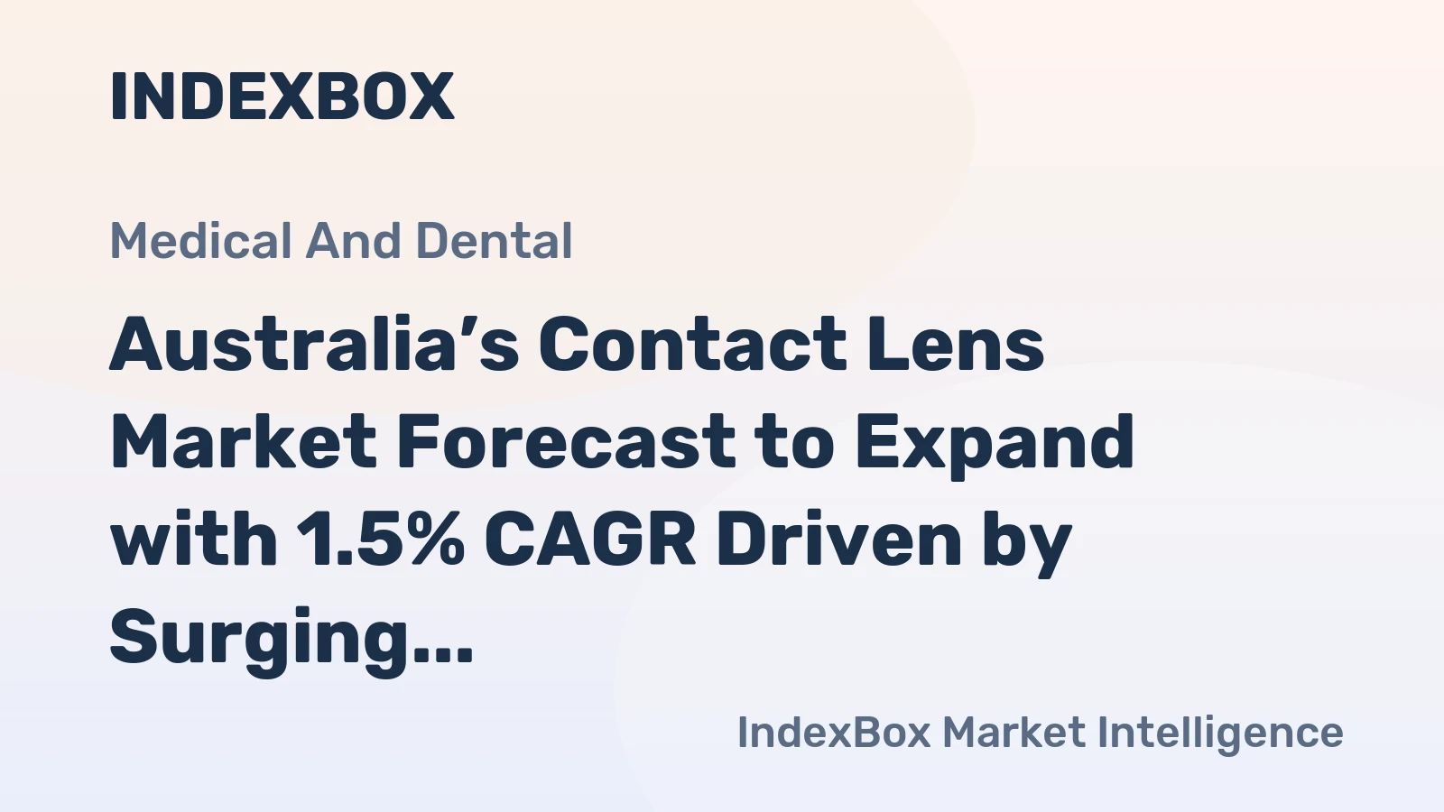 Australia’s Contact Lens Market Forecast to Expand with 1.5% CAGR Driven by Surging Demand