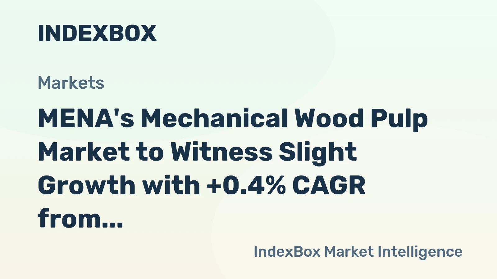 MENA's Mechanical Wood Pulp Market to Witness Slight Growth with +0.4% CAGR from 2024-2035