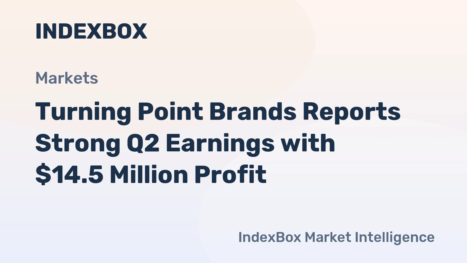 Turning Point Brands Reports Strong Q2 Earnings with $14.5 Million Profit