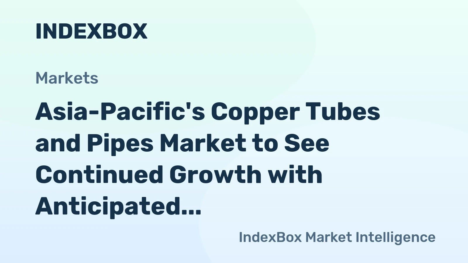 Asia-Pacific's Copper Tubes and Pipes Market to See Continued Growth with Anticipated CAGR of +1.4% from 2024 to 2035
