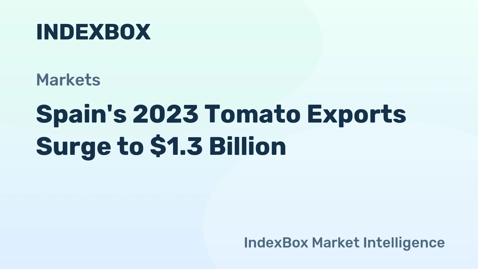 Spain's 2023 Tomato Exports Surge to $1.3 Billion