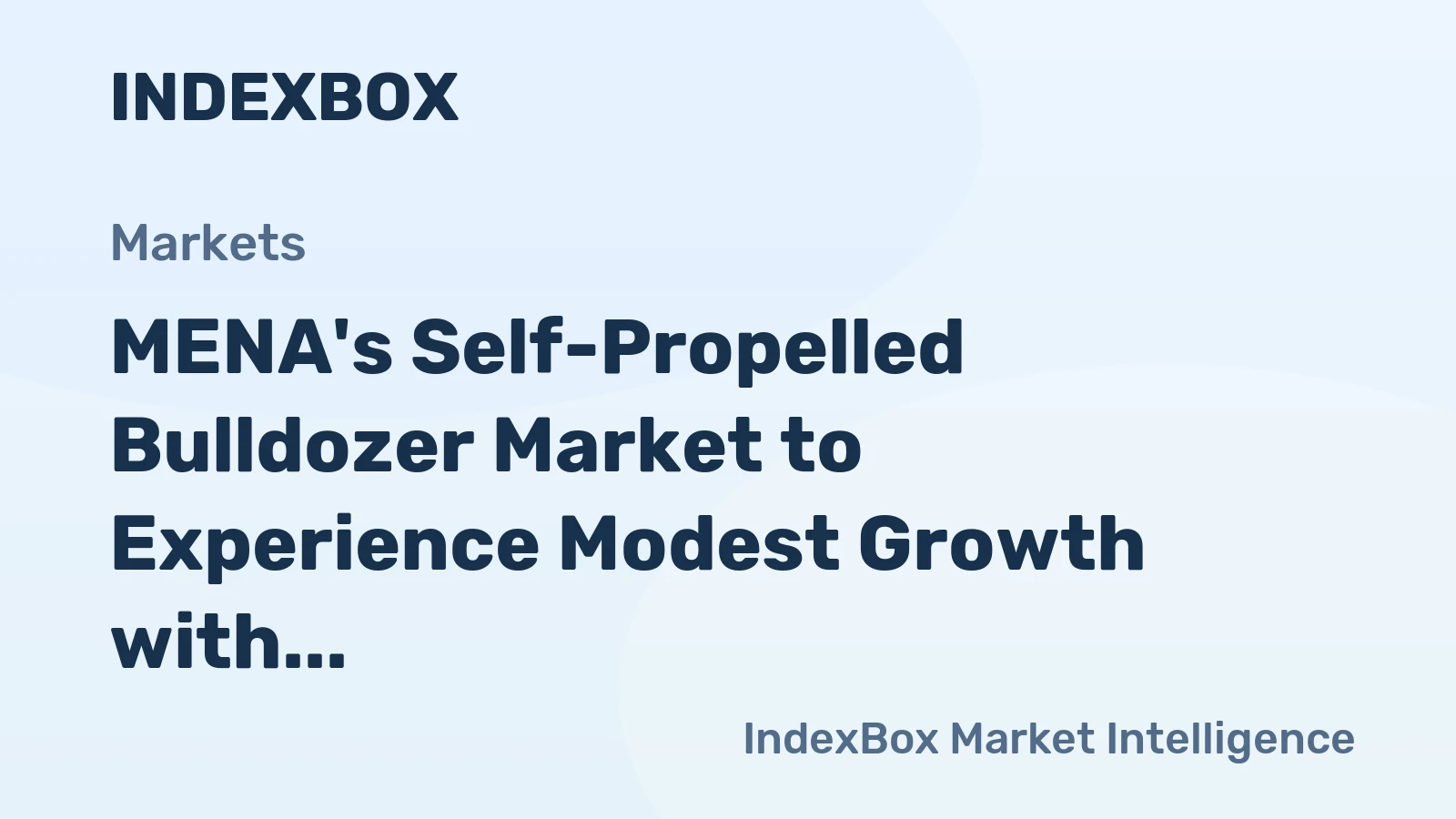 MENA's Self-Propelled Bulldozer Market to Experience Modest Growth with +1.9% CAGR