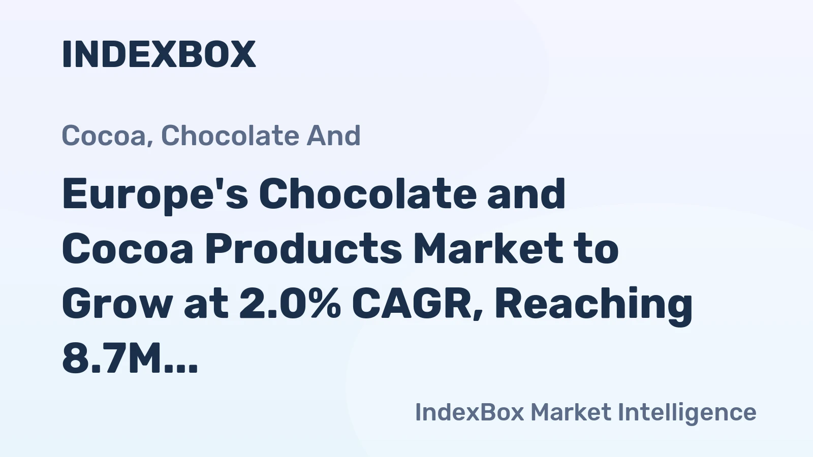 Europe's Chocolate and Cocoa Products Market to Grow at 2.0% CAGR, Reaching 8.7M Tons by 2035