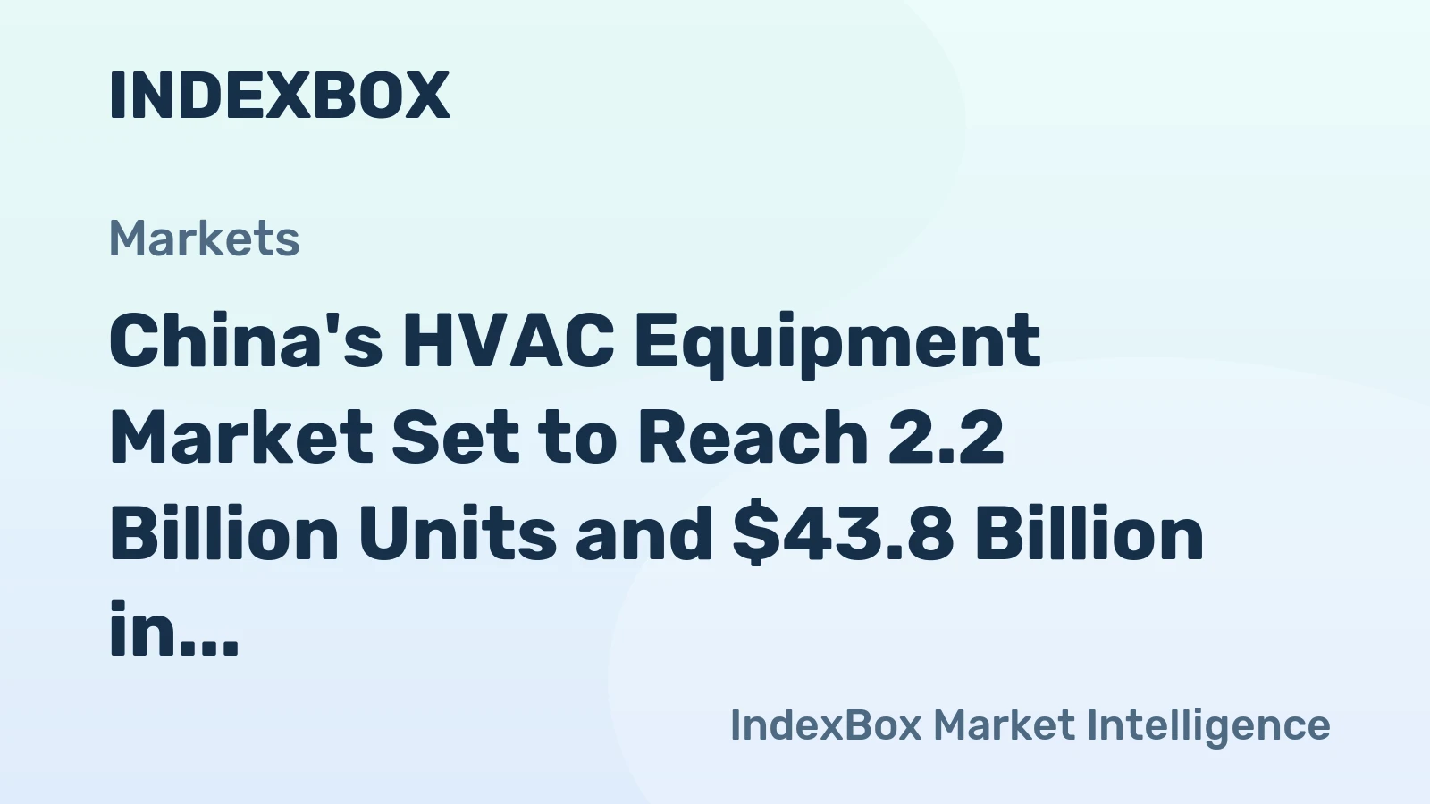 China's HVAC Equipment Market Set to Reach 2.2 Billion Units and $43.8 Billion in Value by 2035