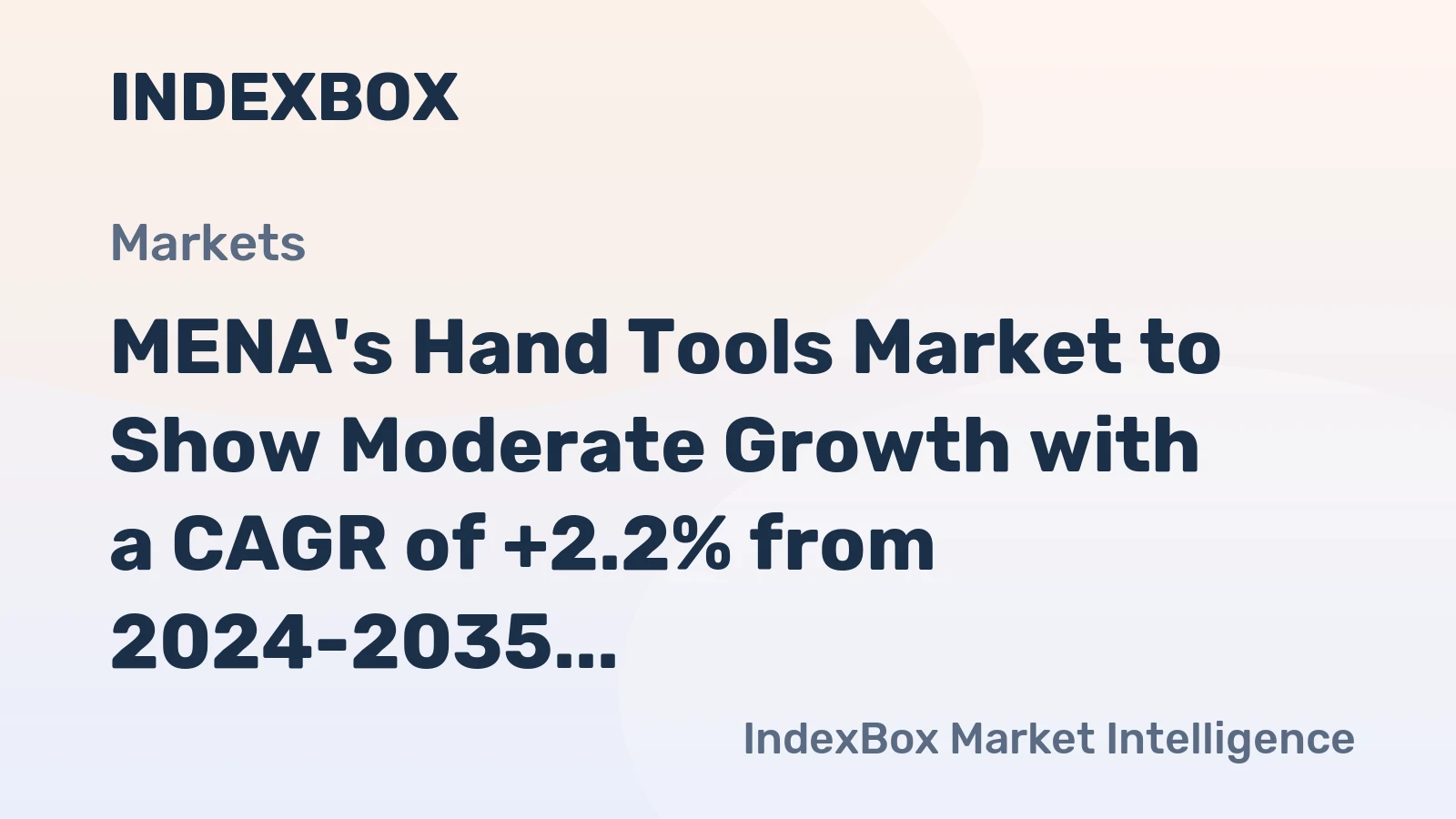 MENA's Hand Tools Market to Show Moderate Growth with a CAGR of +2.2% from 2024-2035