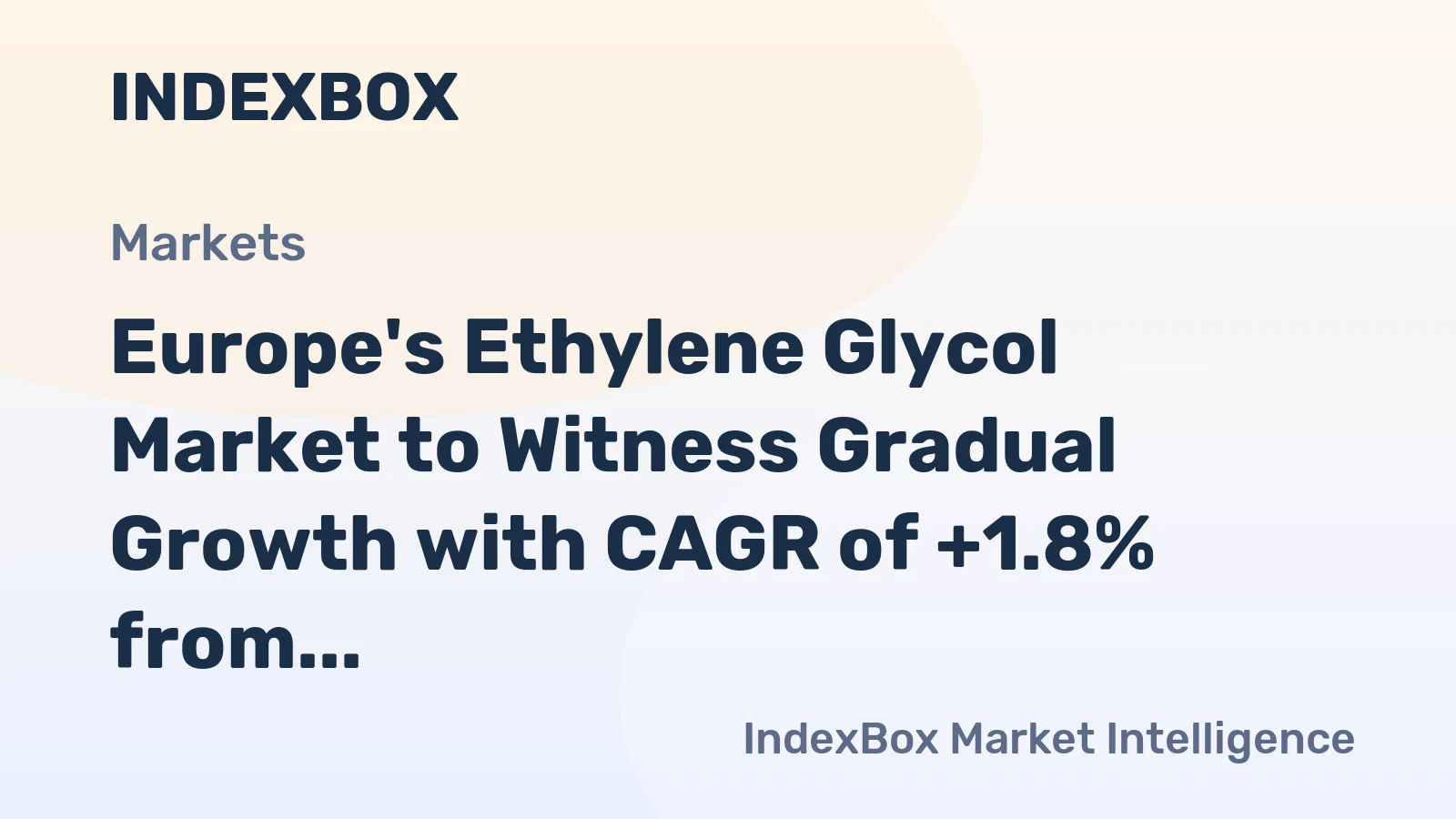 Europe's Ethylene Glycol Market to Witness Gradual Growth with CAGR of +1.8% from 2024 to 2035
