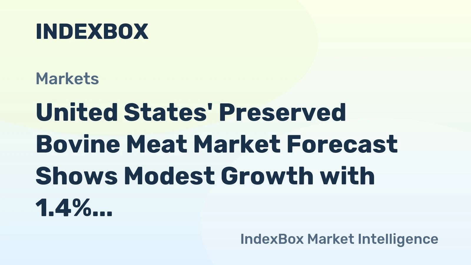 United States' Preserved Bovine Meat Market Forecast Shows Modest Growth with 1.4% CAGR in Value