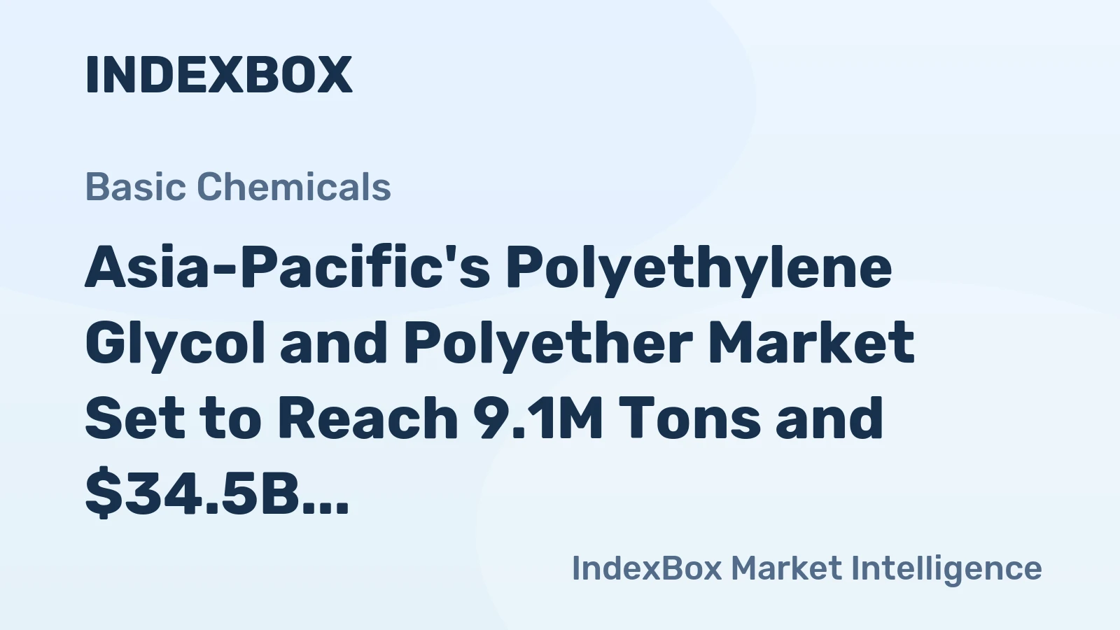 Asia-Pacific's Polyethylene Glycol and Polyether Market Set to Reach 9.1M Tons and $34.5B
