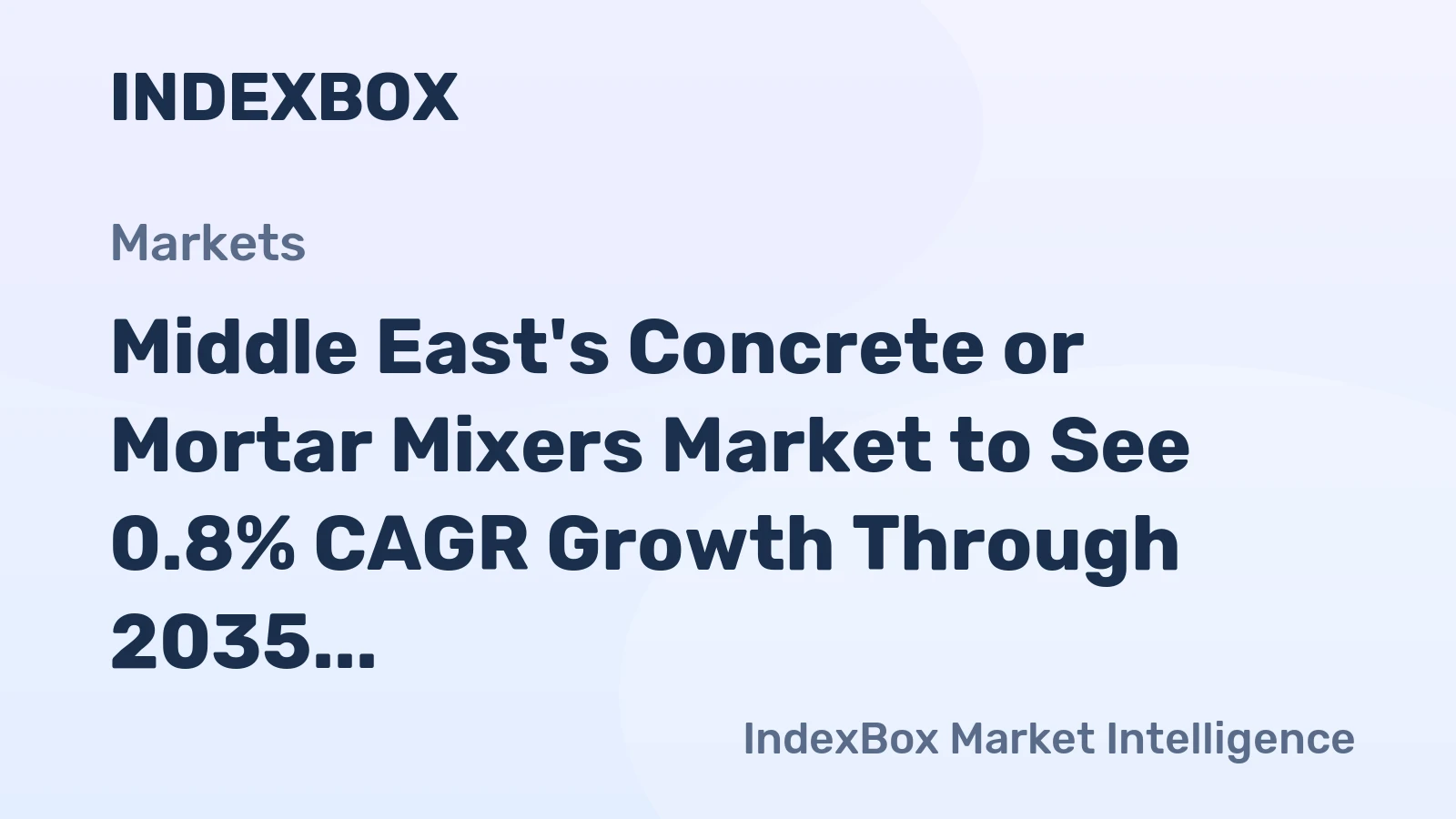 Middle East's Concrete or Mortar Mixers Market to See 0.8% CAGR Growth Through 2035