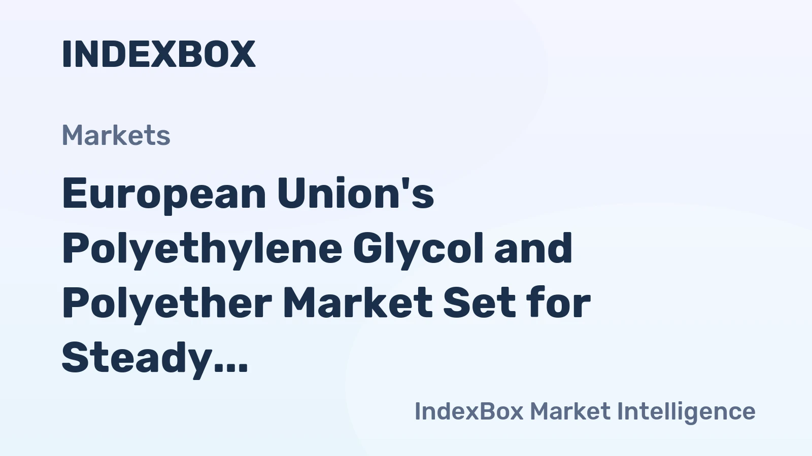 European Union's Polyethylene Glycol and Polyether Market Set for Steady Growth with 1.6% CAGR Through 2035