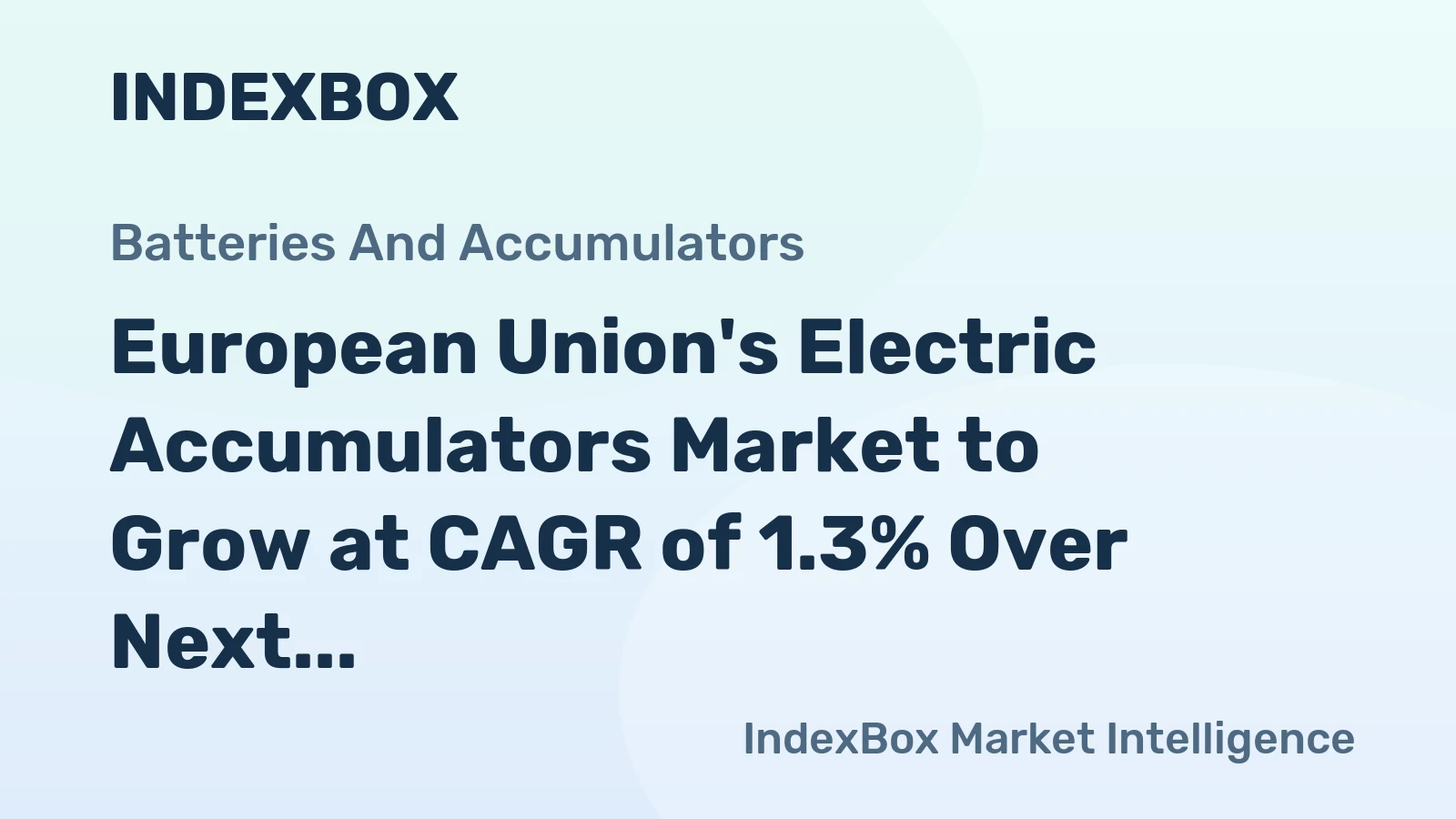 European Union's Electric Accumulators Market to Grow at CAGR of 1.3% Over Next Decade, Reaching $53.8B by 2035