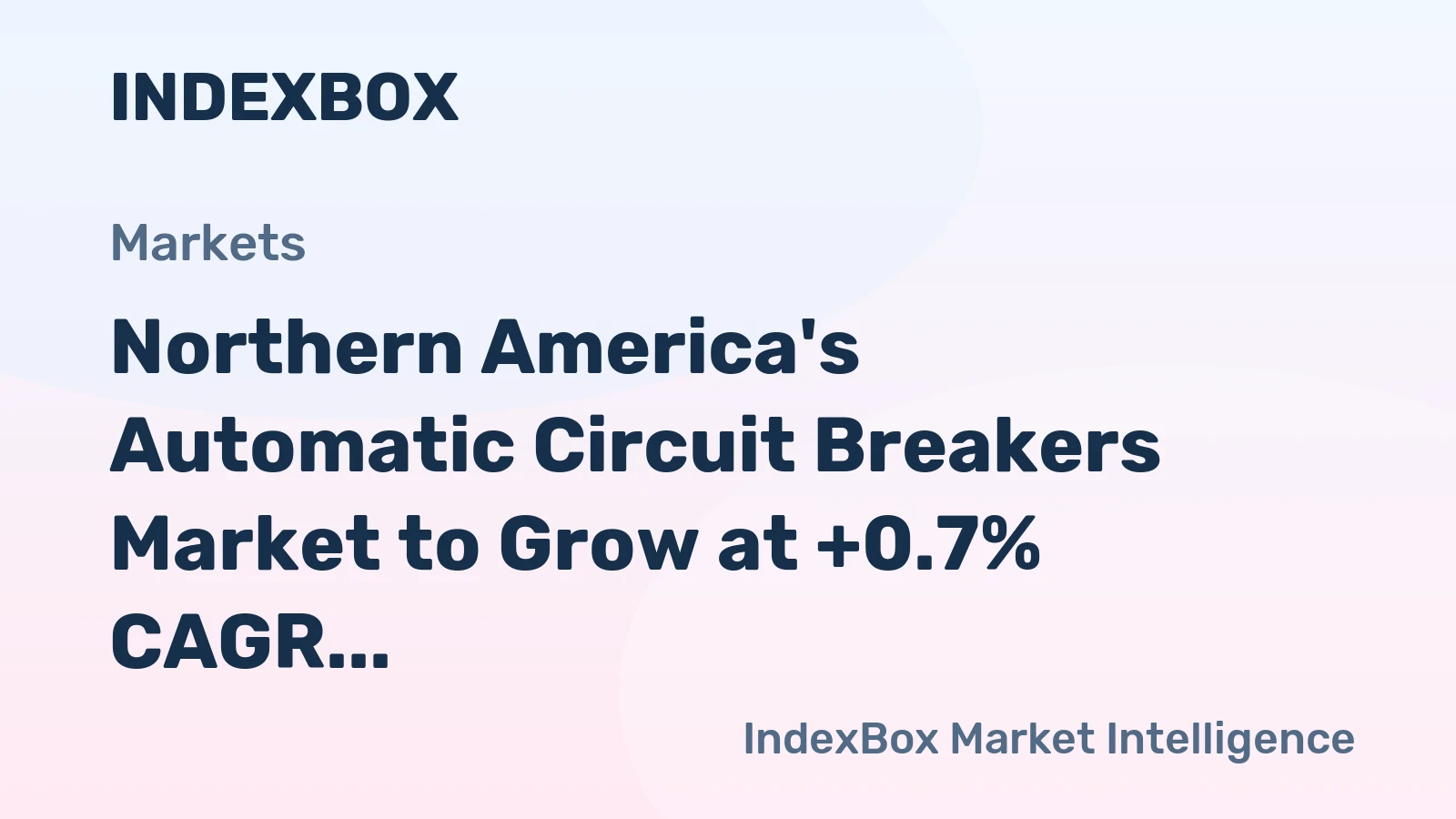 Northern America's Automatic Circuit Breakers Market to Grow at +0.7% CAGR Over Next Decade