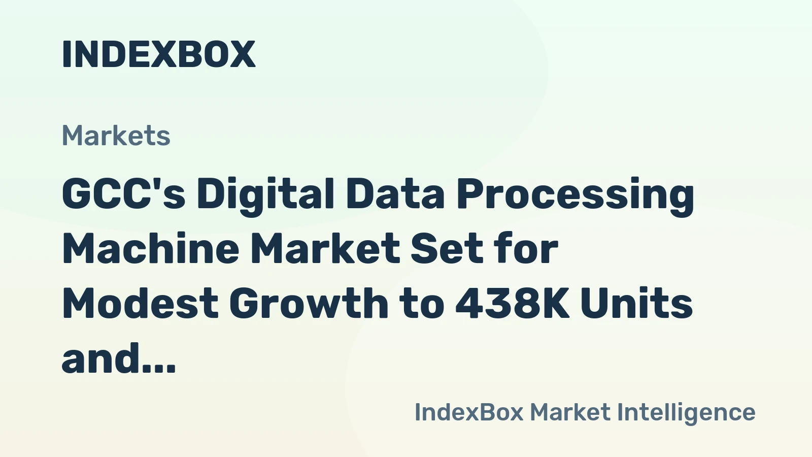 GCC's Digital Data Processing Machine Market Set for Modest Growth to 438K Units and $355M