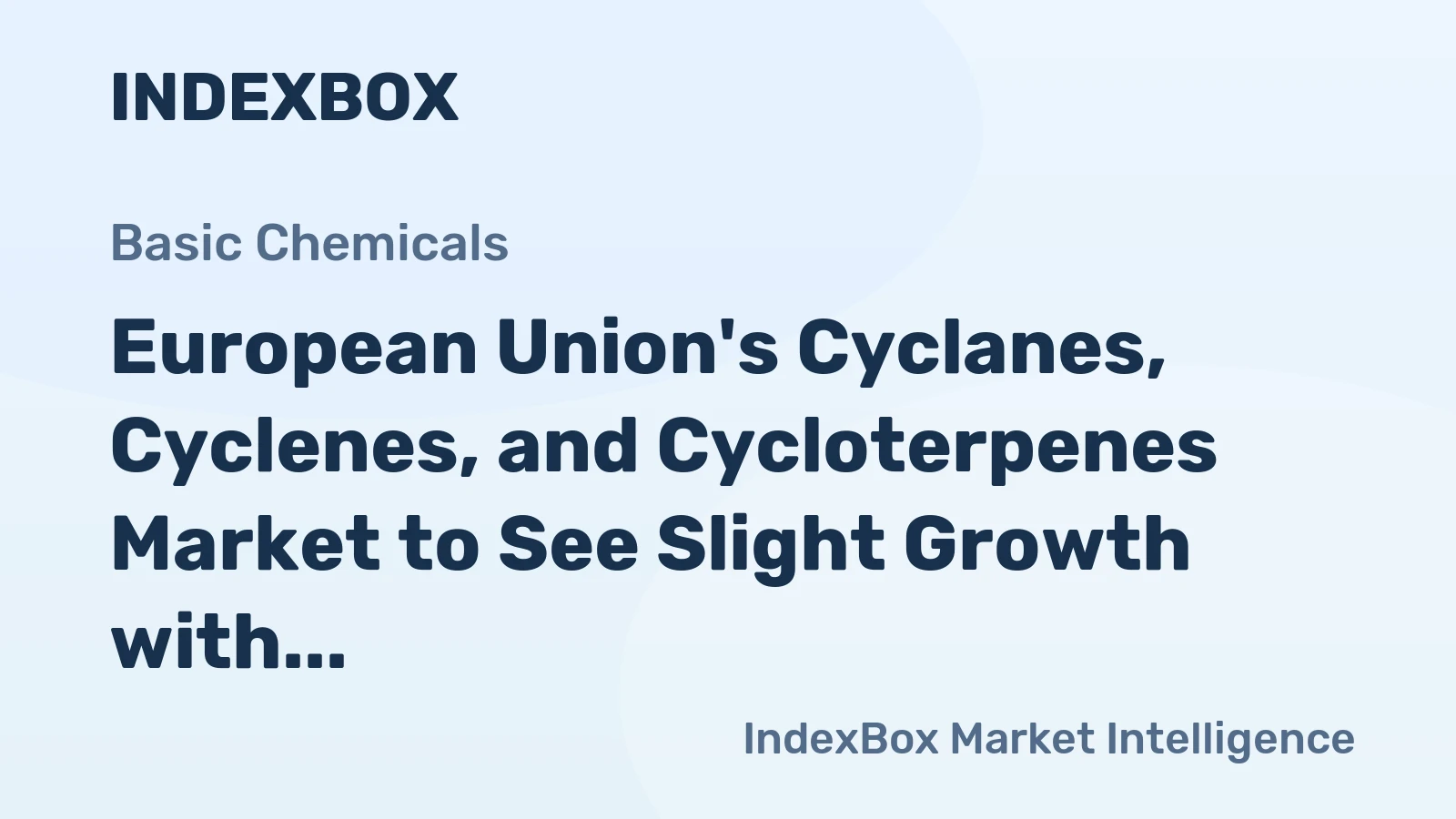 European Union's Cyclanes, Cyclenes, and Cycloterpenes Market to See Slight Growth with +0.9% CAGR