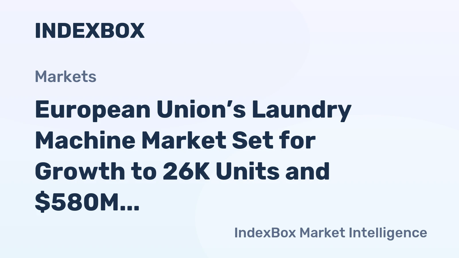 European Union’s Laundry Machine Market Set for Growth to 26K Units and $580M