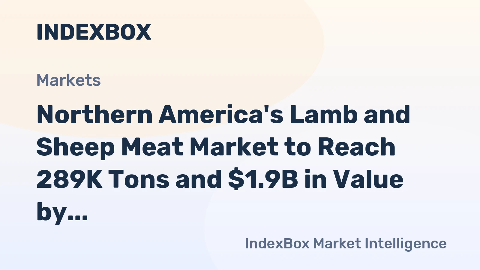 Northern America's Lamb and Sheep Meat Market to Reach 289K Tons and $1.9B in Value by 2035
