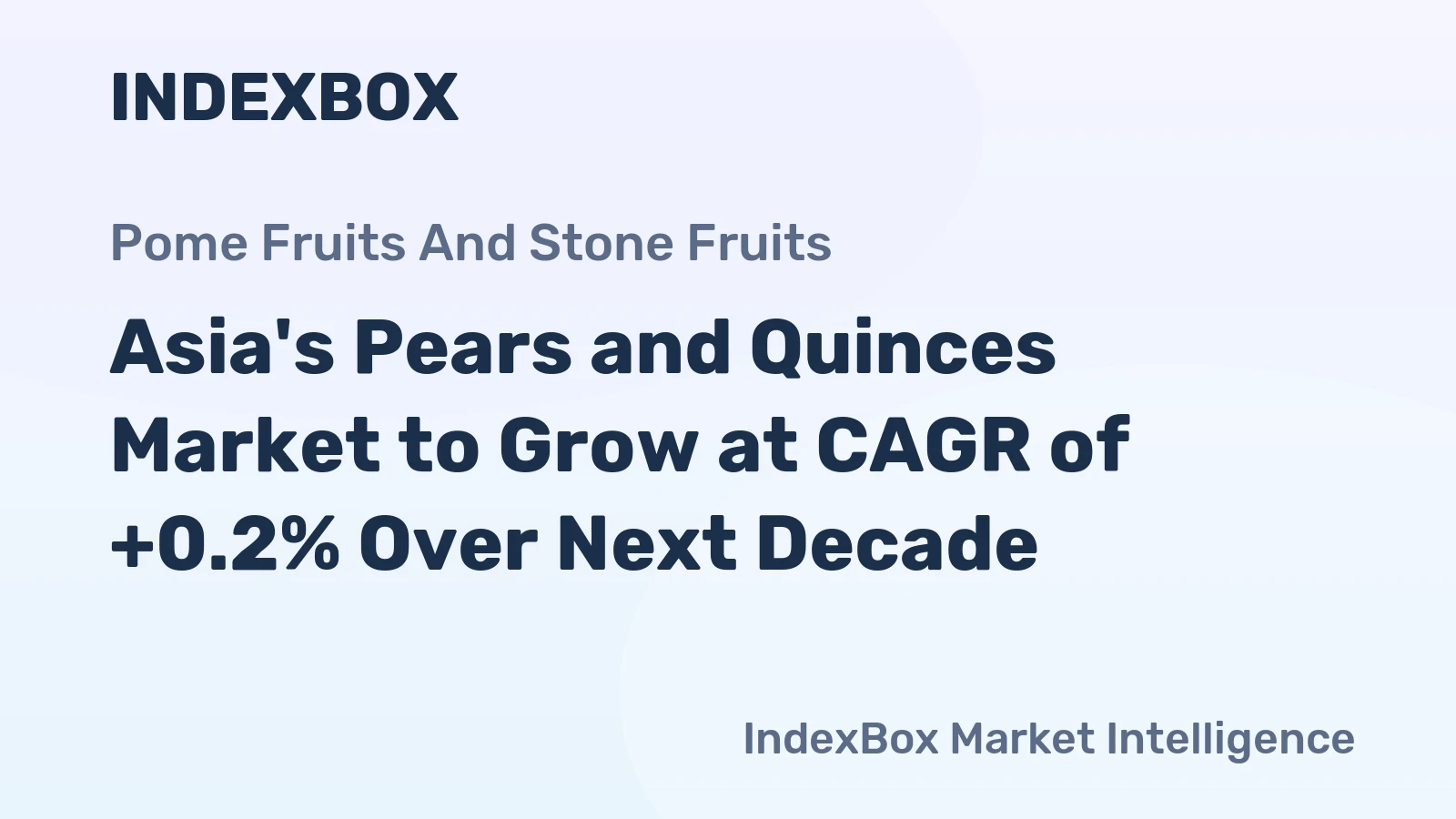 Asia's Pears and Quinces Market to Grow at CAGR of +0.2% Over Next Decade