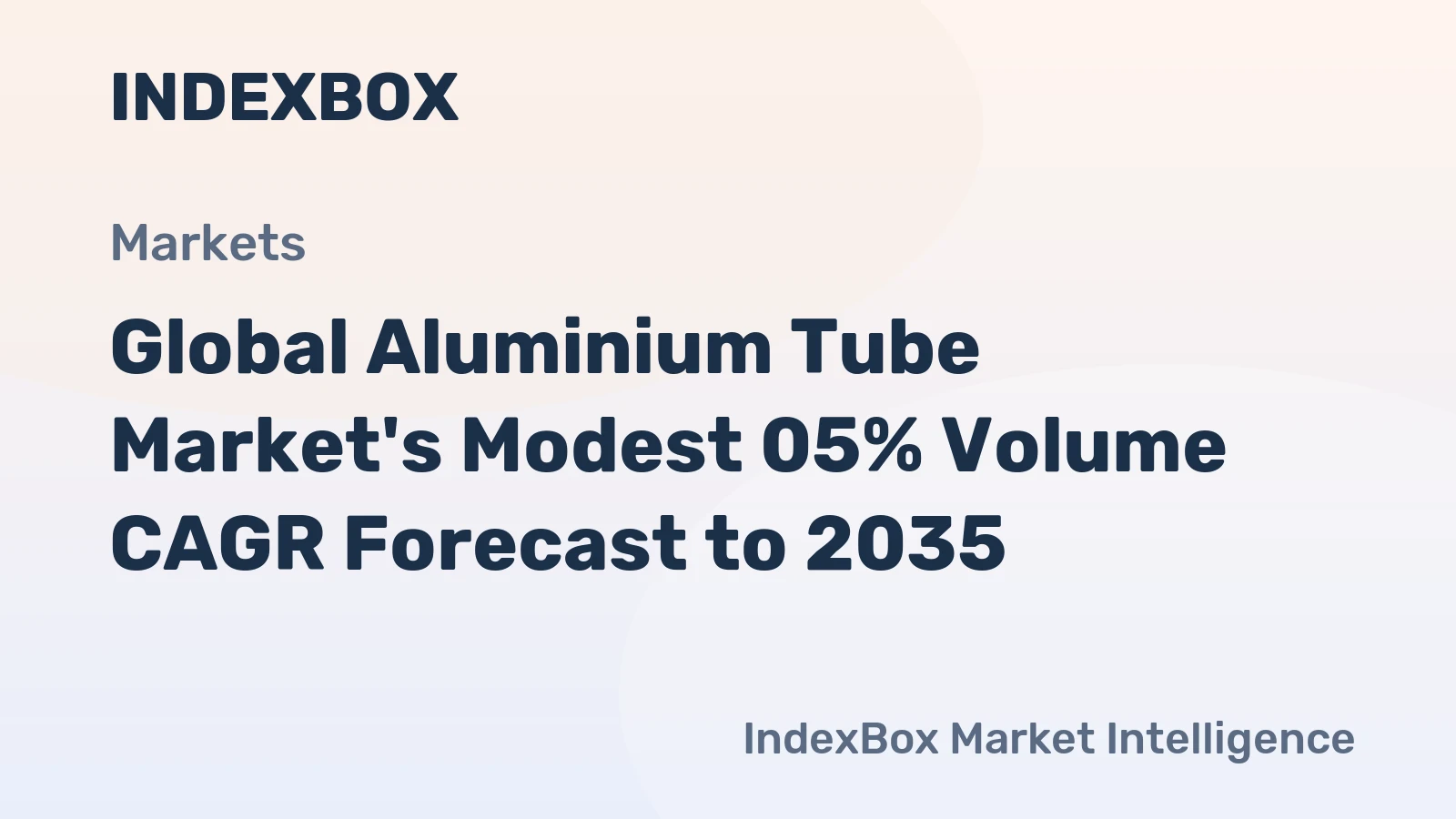 Global Aluminium Tube Market's Modest 05% Volume CAGR Forecast to 2035
