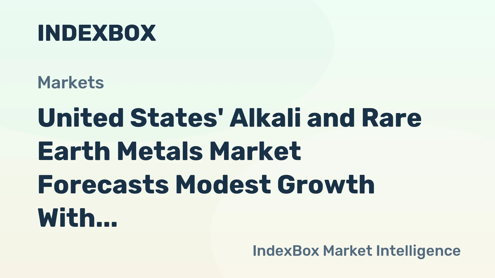 United States' Alkali and Rare Earth Metals Market Forecasts Modest Growth With a +0.6% Volume CAGR