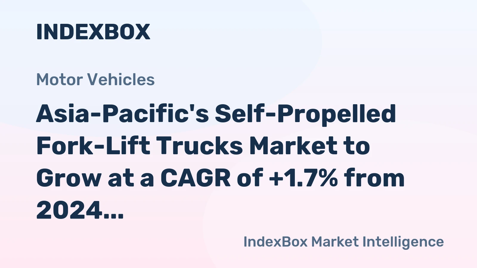 Asia-Pacific's Self-Propelled Fork-Lift Trucks Market to Grow at a CAGR of +1.7% from 2024 to 2035