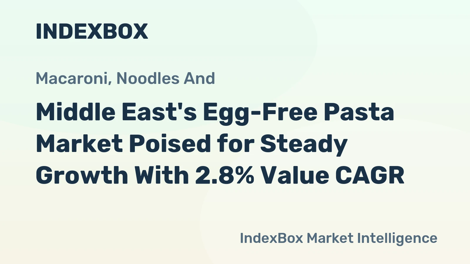 Middle East's Egg-Free Pasta Market Poised for Steady Growth With 2.8% Value CAGR