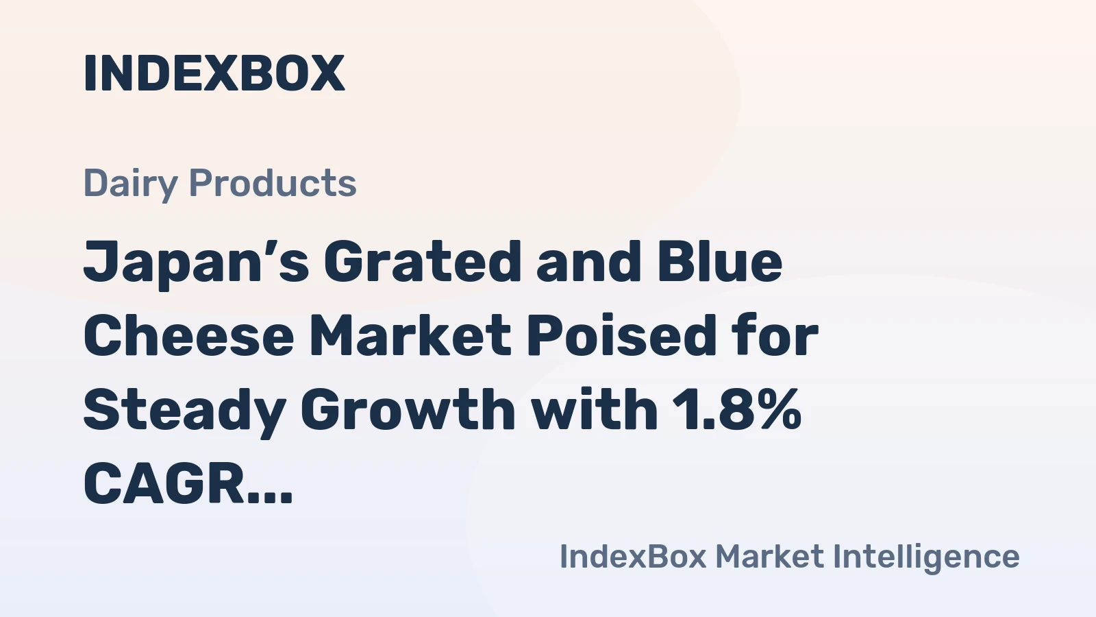 Japan’s Grated and Blue Cheese Market Poised for Steady Growth with 1.8% CAGR in Value