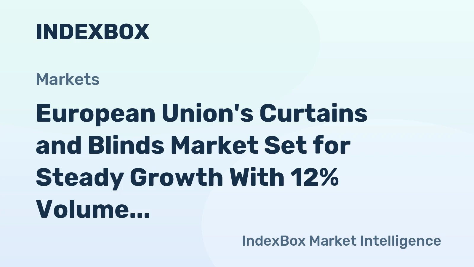European Union's Curtains and Blinds Market Set for Steady Growth With 12% Volume CAGR Through 2035