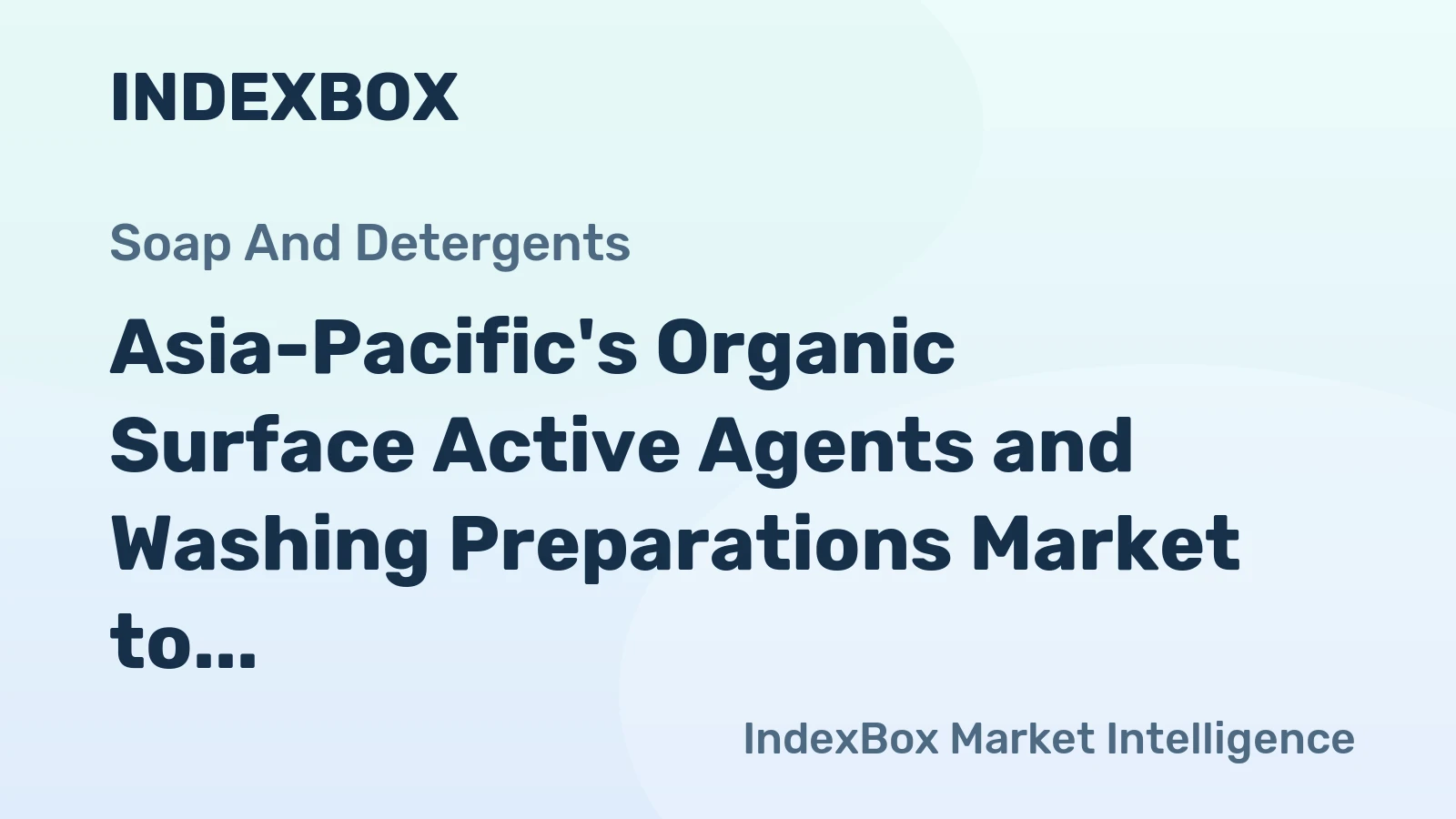 Asia-Pacific's Organic Surface Active Agents and Washing Preparations Market to Reach 42M Tons and $78.2B by 2035