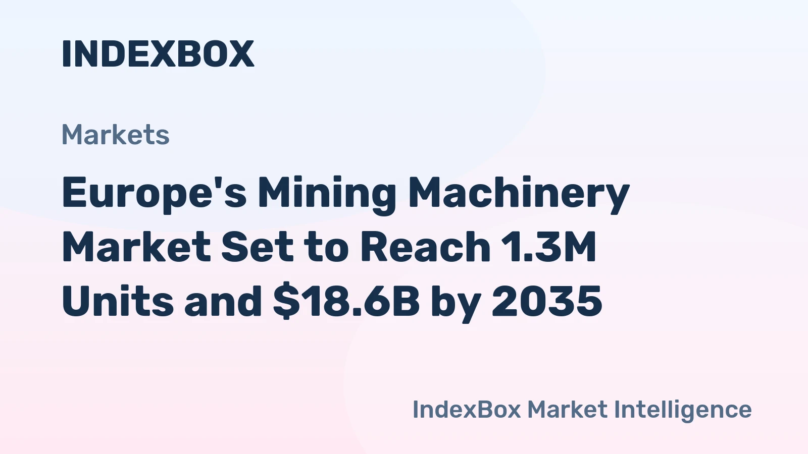 Europe's Mining Machinery Market Set to Reach 1.3M Units and $18.6B by 2035