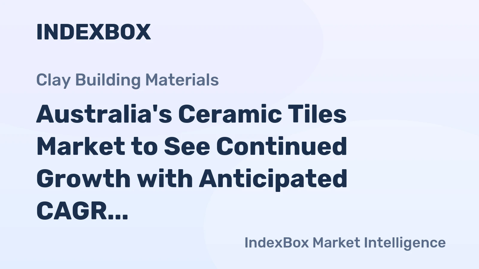 Australia's Ceramic Tiles Market to See Continued Growth with Anticipated CAGR of +0.7% Over Next Decade