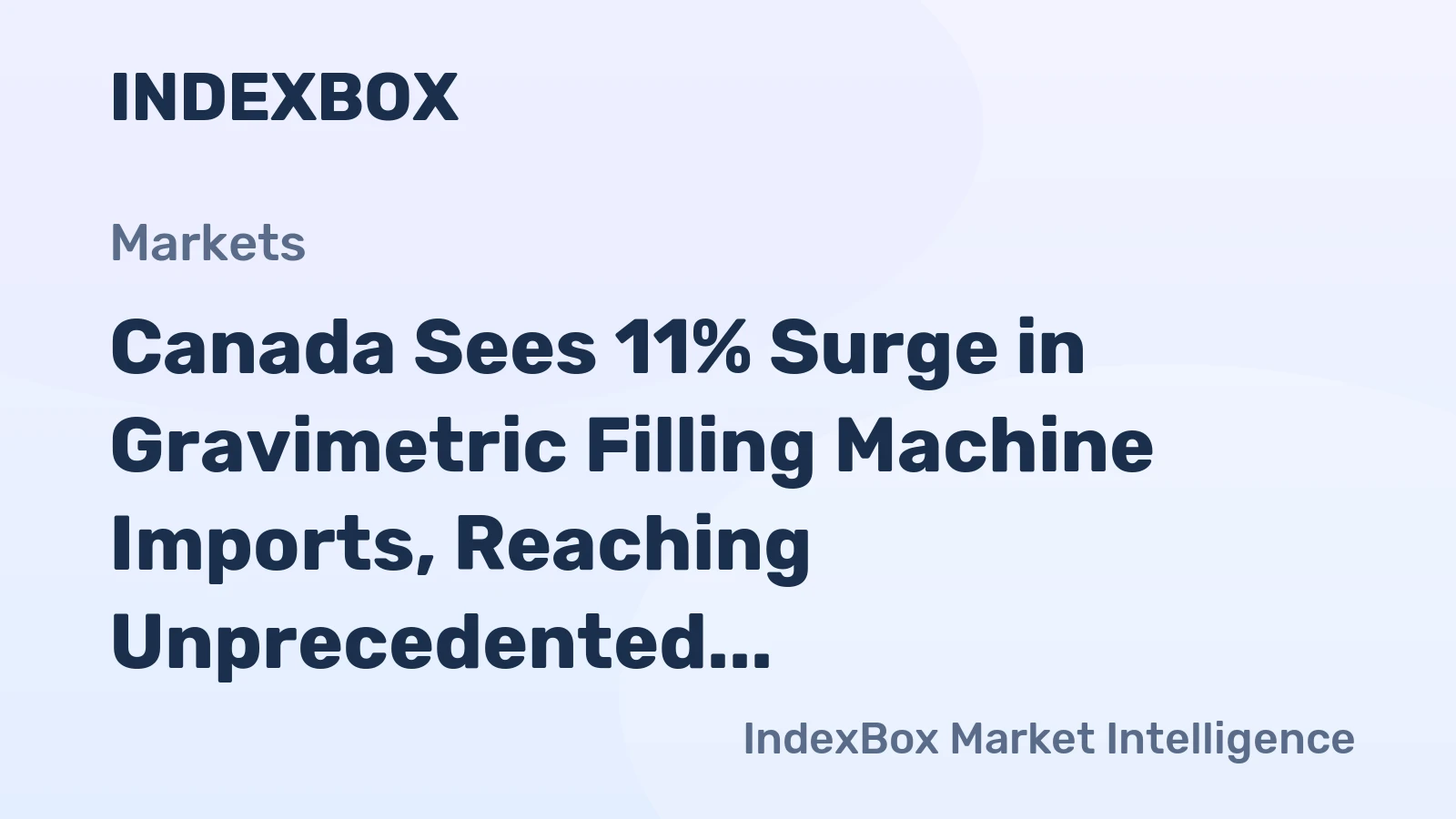 Canada Sees 11% Surge in Gravimetric Filling Machine Imports, Reaching Unprecedented $25M in 2023