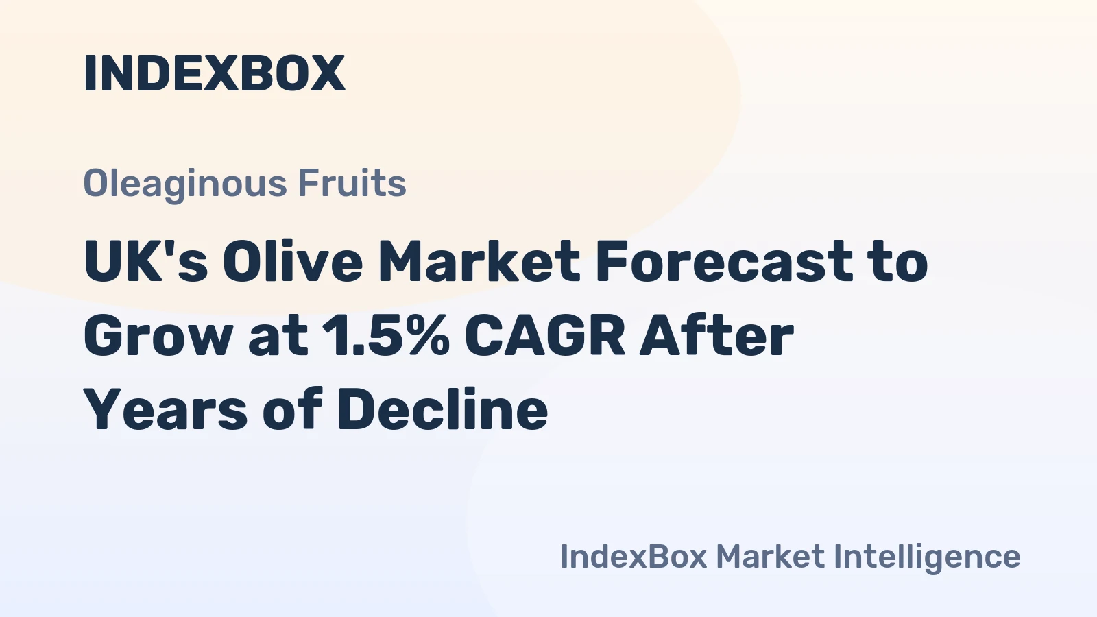 UK's Olive Market Forecast to Grow at 1.5% CAGR After Years of Decline