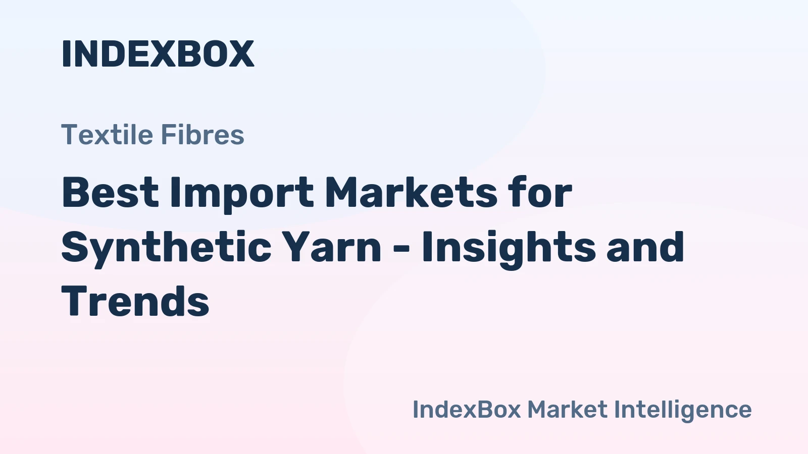 Best Import Markets for Synthetic Yarn - Insights and Trends