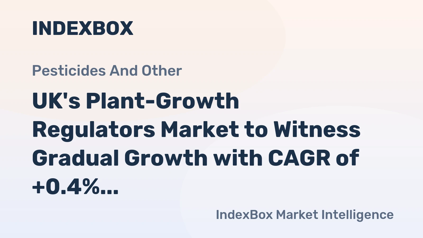 UK's Plant-Growth Regulators Market to Witness Gradual Growth with CAGR of +0.4% Over Next Decade
