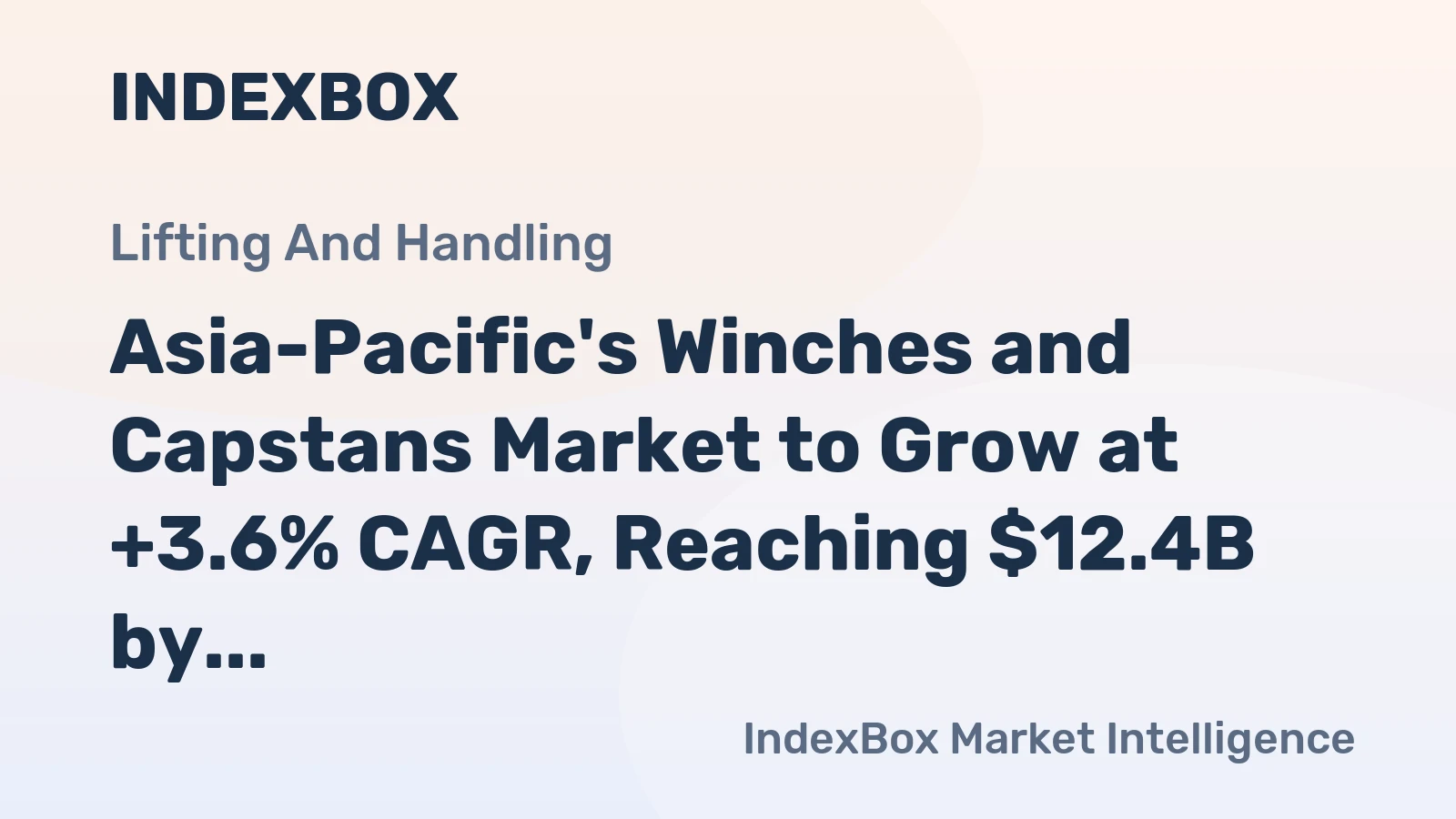 Asia-Pacific's Winches and Capstans Market to Grow at +3.6% CAGR, Reaching $12.4B by 2035