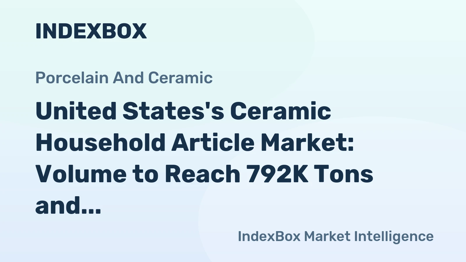 United States's Ceramic Household Article Market: Volume to Reach 792K Tons and Value to Hit $3B by 2035