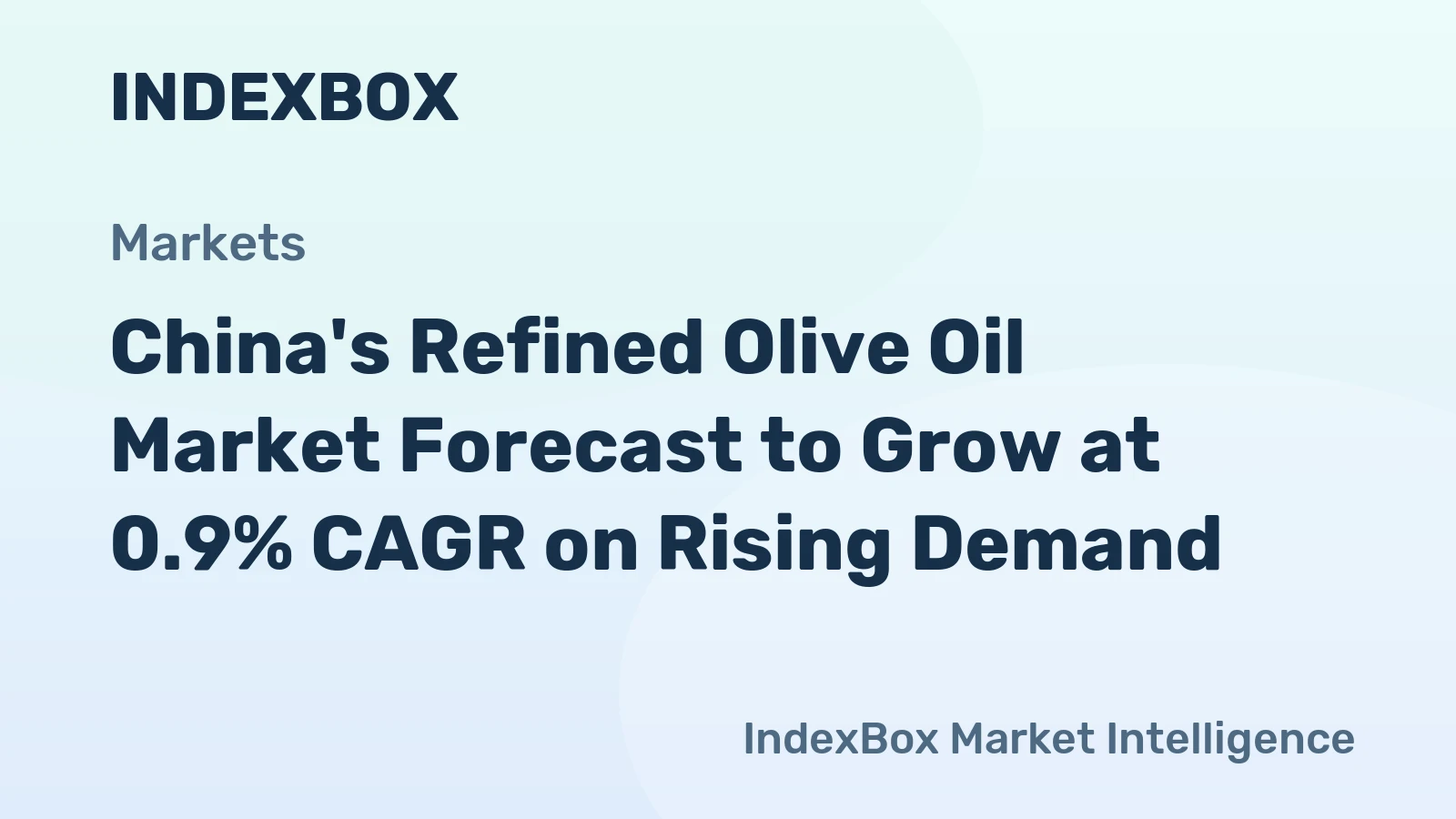 China's Refined Olive Oil Market Forecast to Grow at 0.9% CAGR on Rising Demand