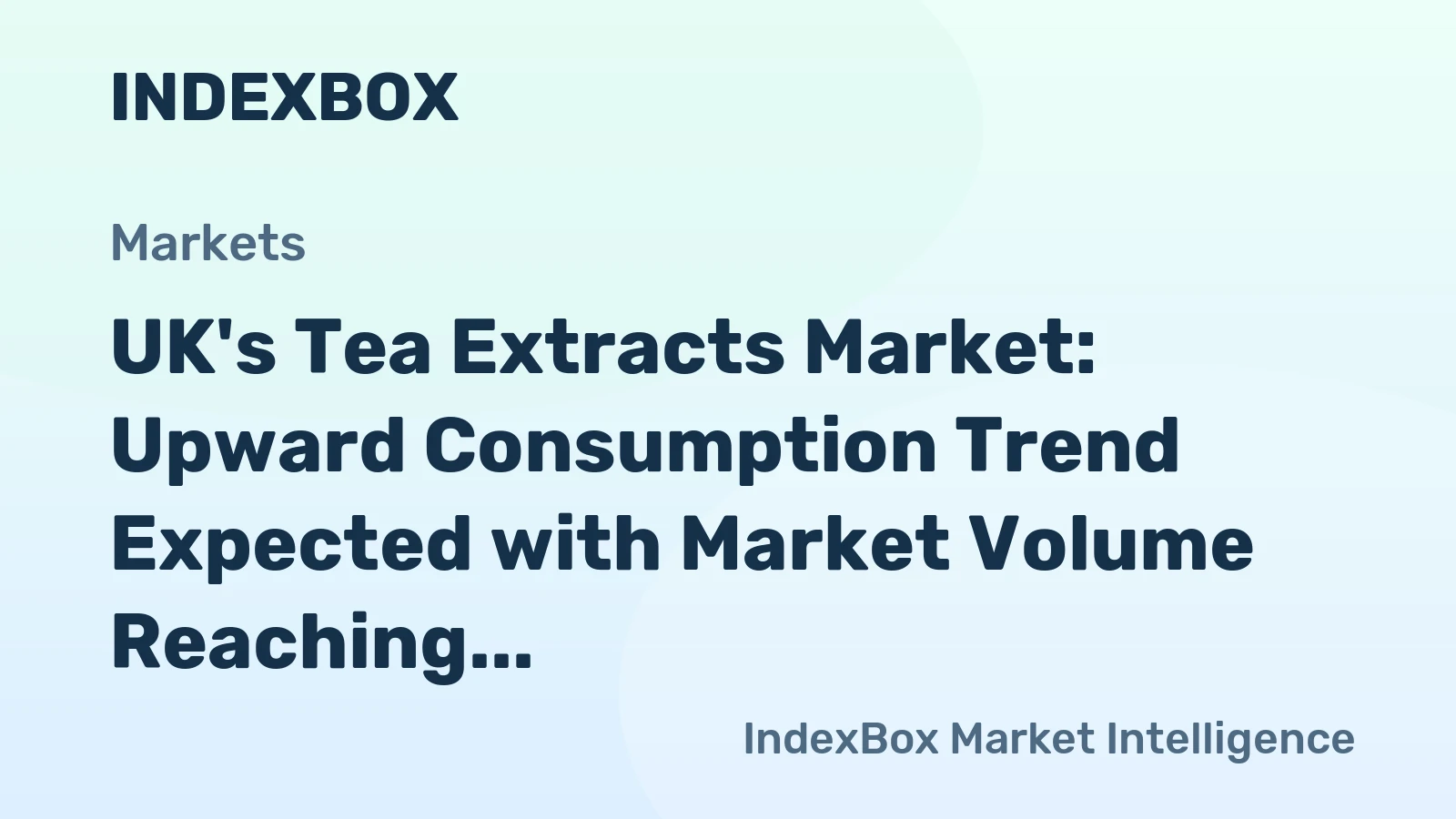 UK's Tea Extracts Market: Upward Consumption Trend Expected with Market Volume Reaching 24K tons and Market Value of $97M by 2035
