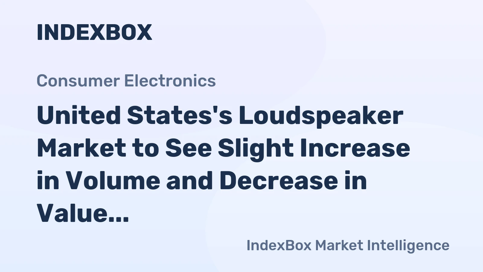 United States's Loudspeaker Market to See Slight Increase in Volume and Decrease in Value Over Next Decade