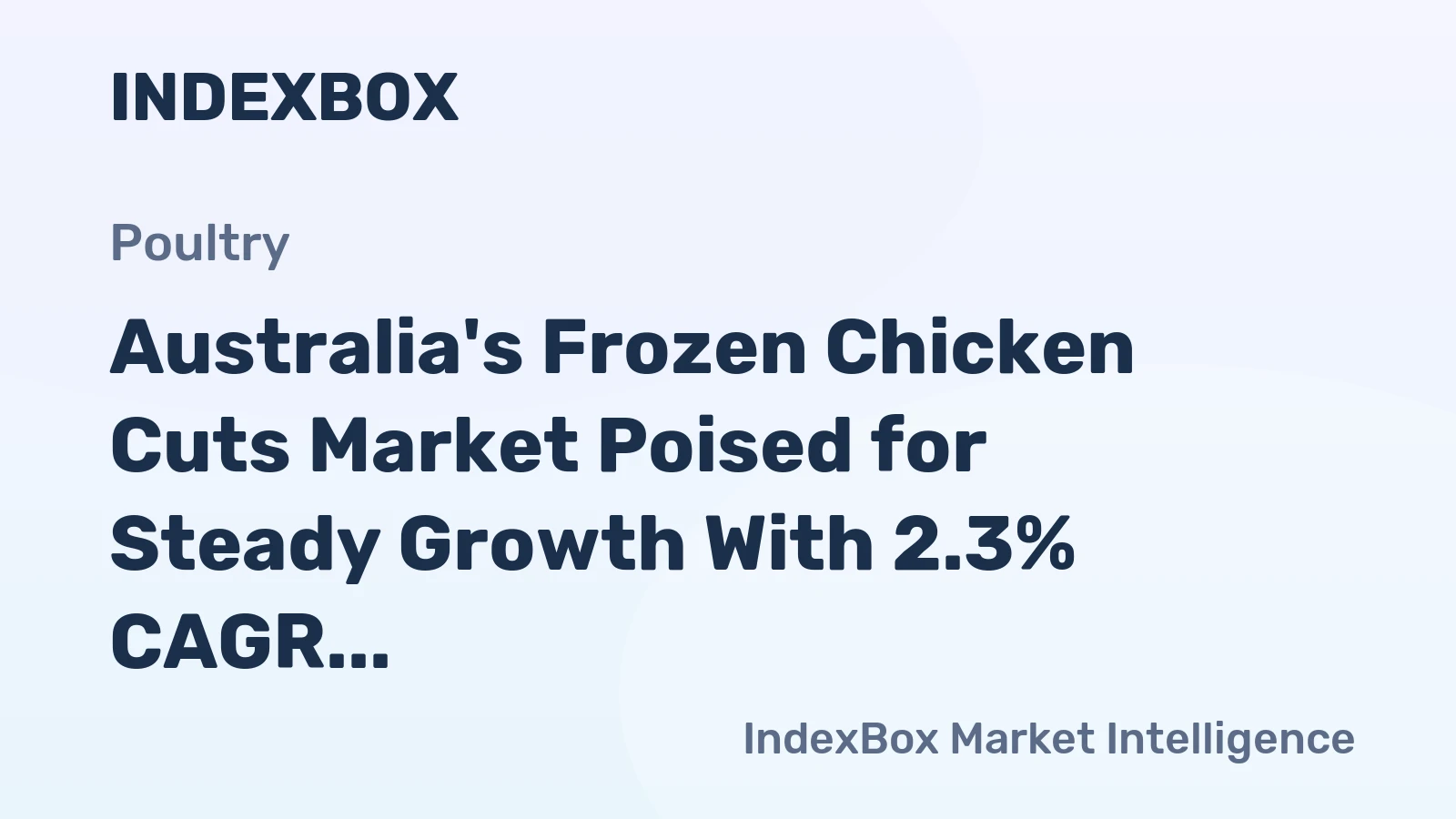 Australia's Frozen Chicken Cuts Market Poised for Steady Growth With 2.3% CAGR in Value Through 2035