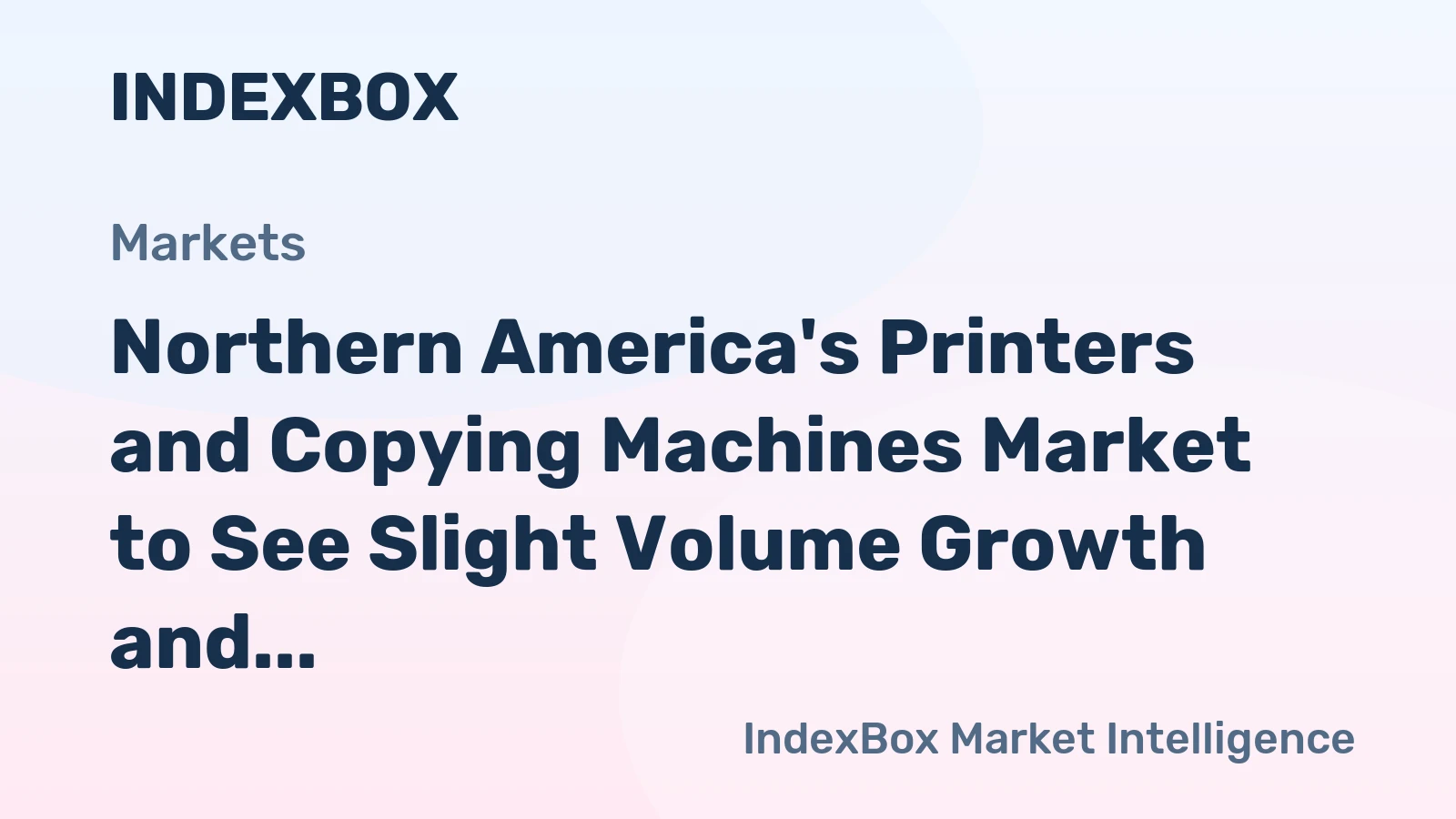 Northern America's Printers and Copying Machines Market to See Slight Volume Growth and Steady Value Increase Through 2035