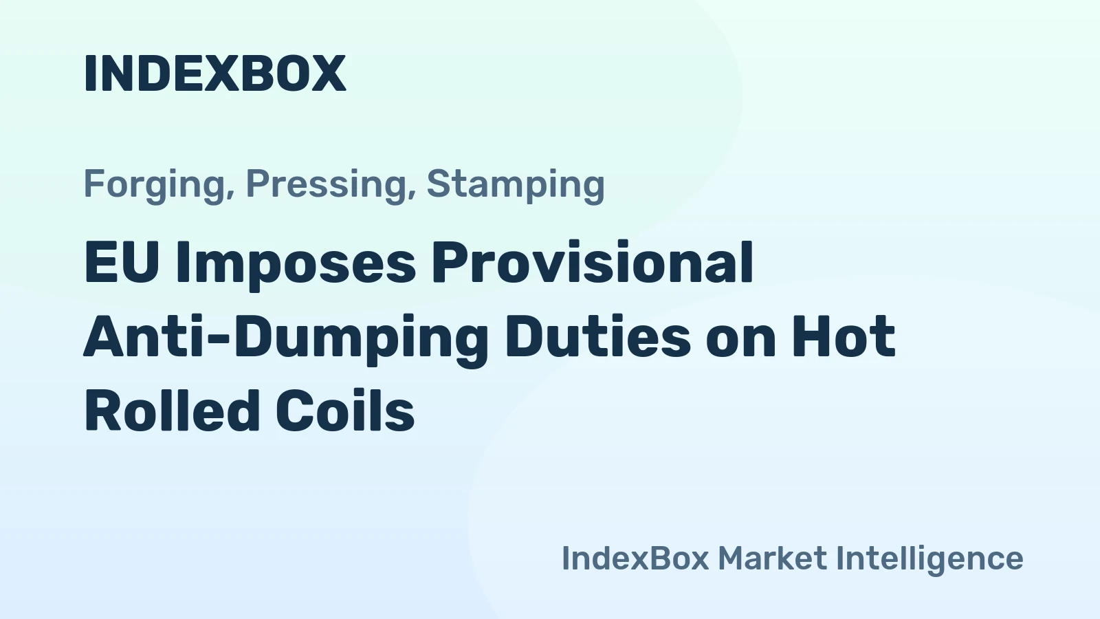 EU Imposes Provisional Anti-Dumping Duties on Hot Rolled Coils