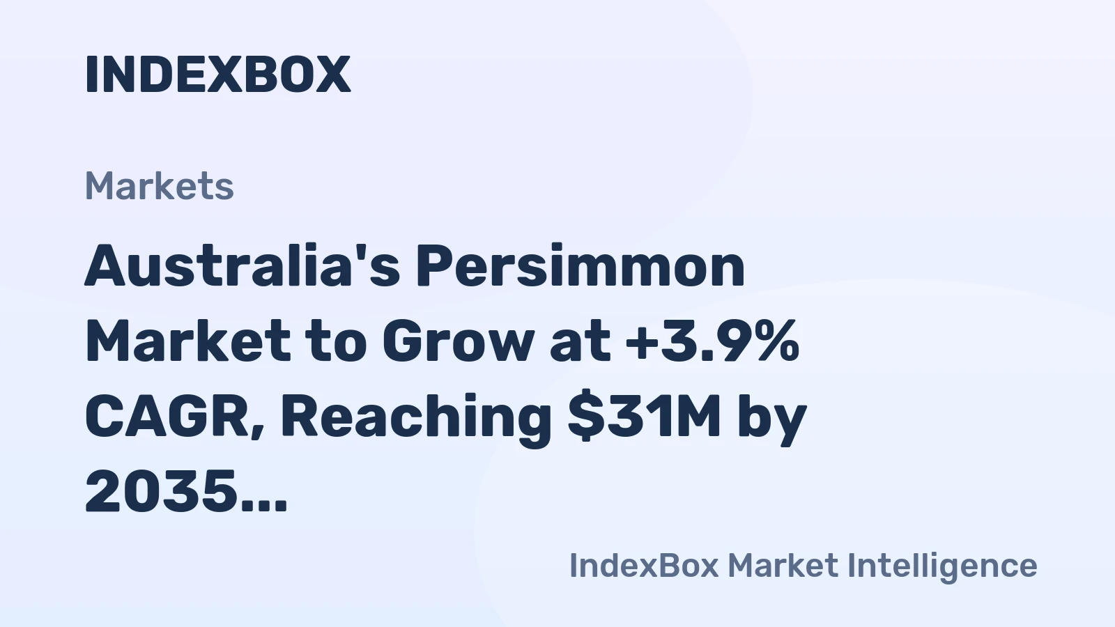 Australia's Persimmon Market to Grow at +3.9% CAGR, Reaching $31M by 2035