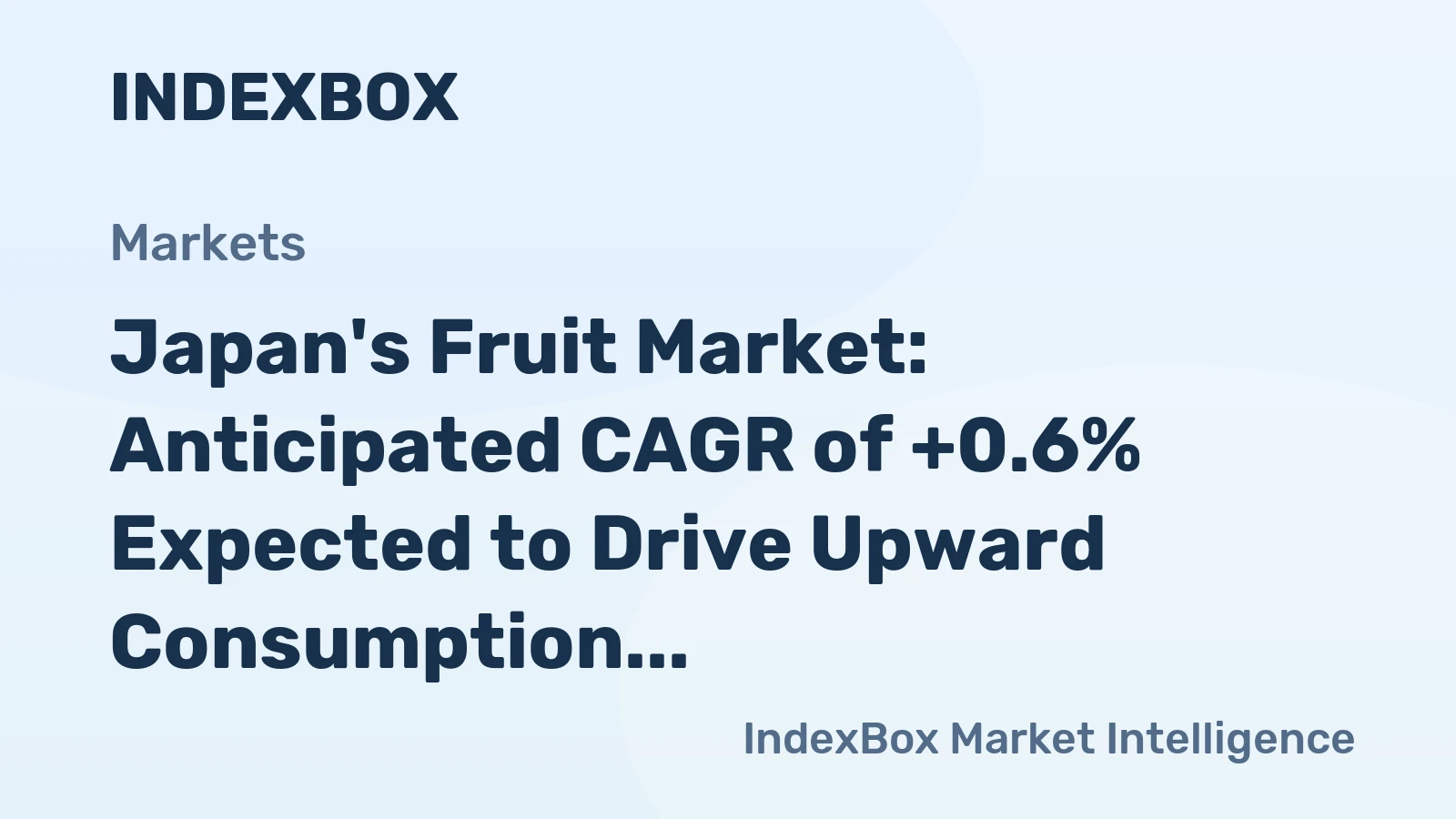 Japan's Fruit Market: Anticipated CAGR of +0.6% Expected to Drive Upward Consumption Trend Over the Next Decade