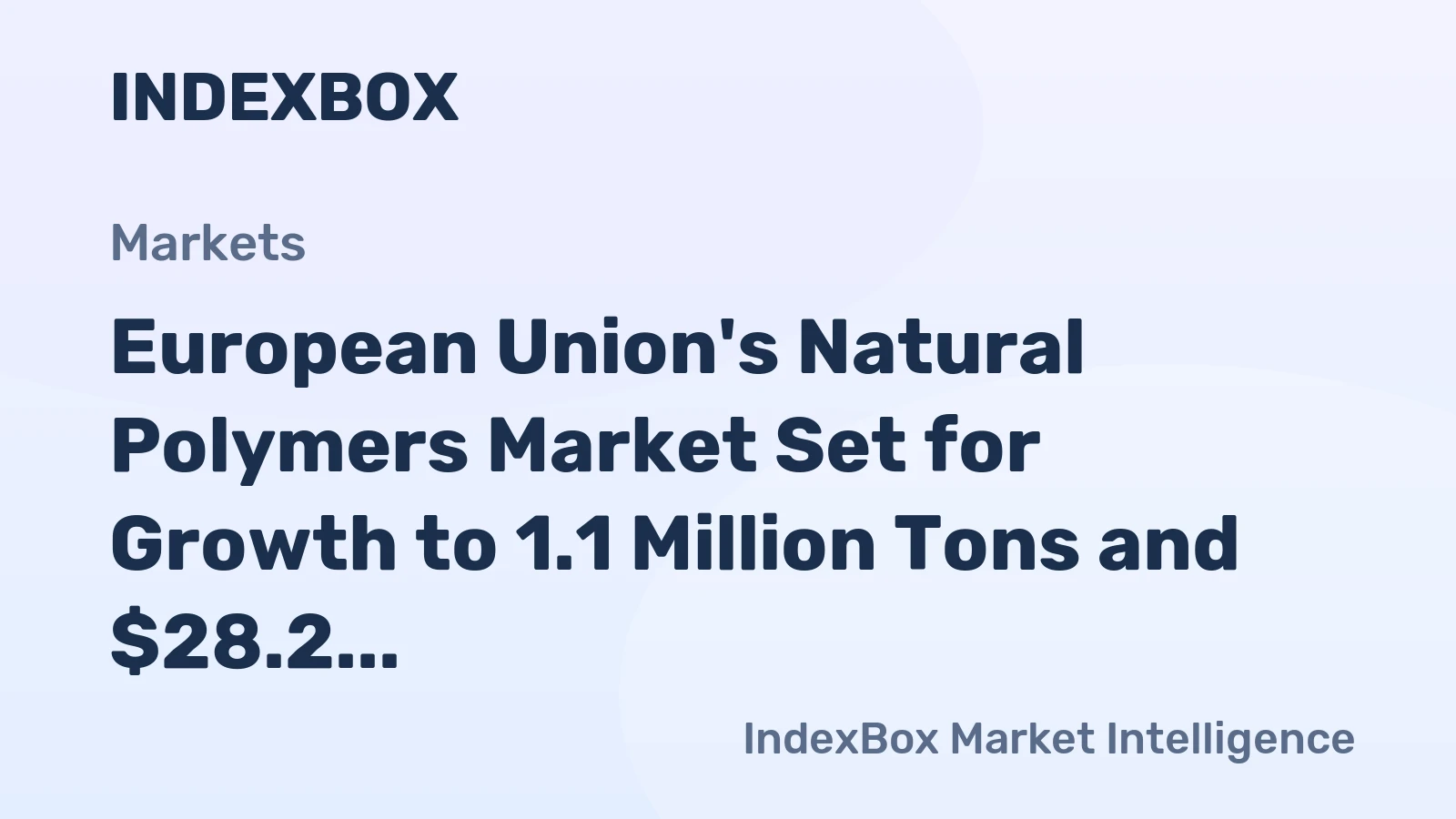 European Union's Natural Polymers Market Set for Growth to 1.1 Million Tons and $28.2 Billion by 2035