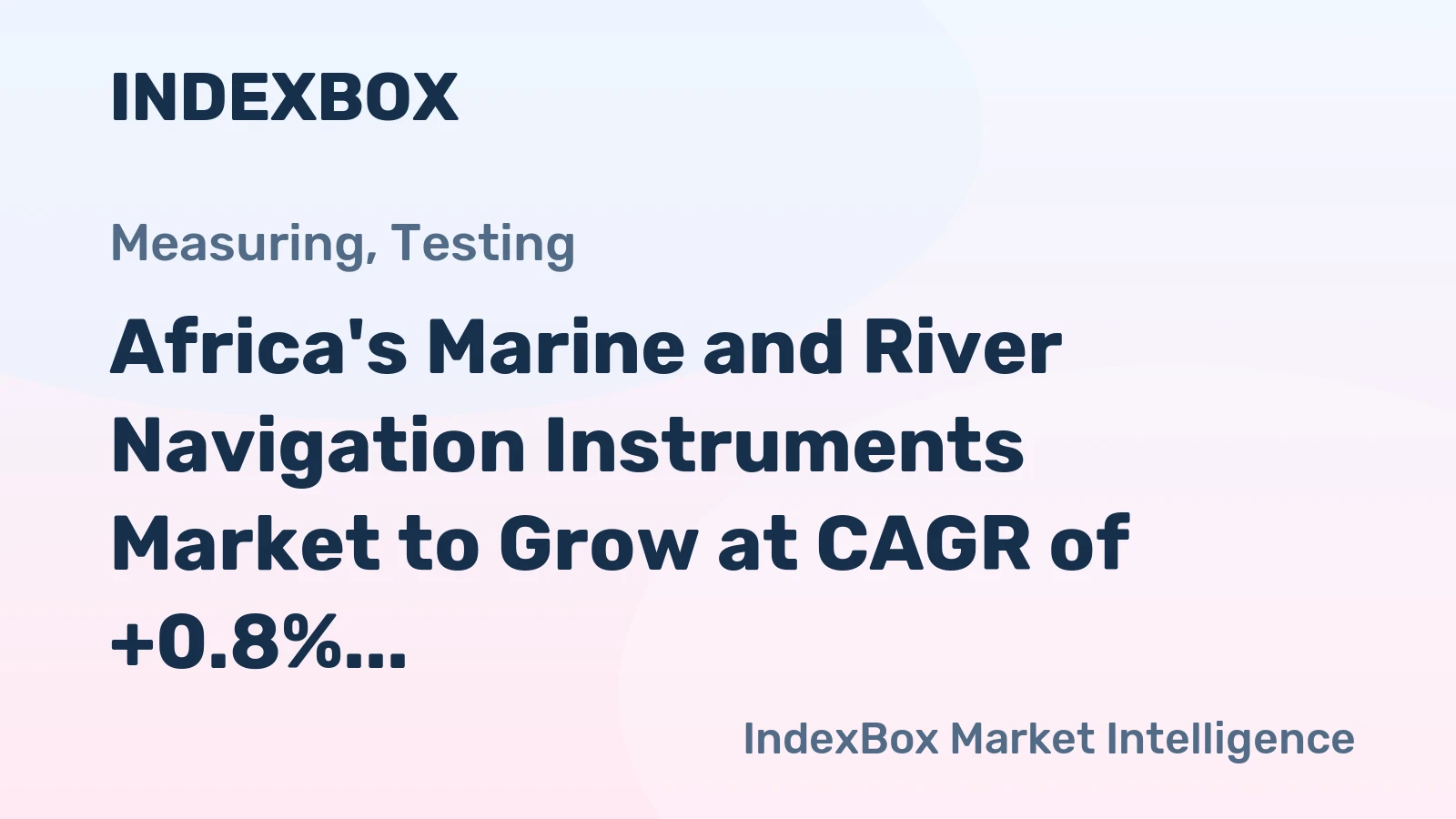 Africa's Marine and River Navigation Instruments Market to Grow at CAGR of +0.8% Over Next Decade