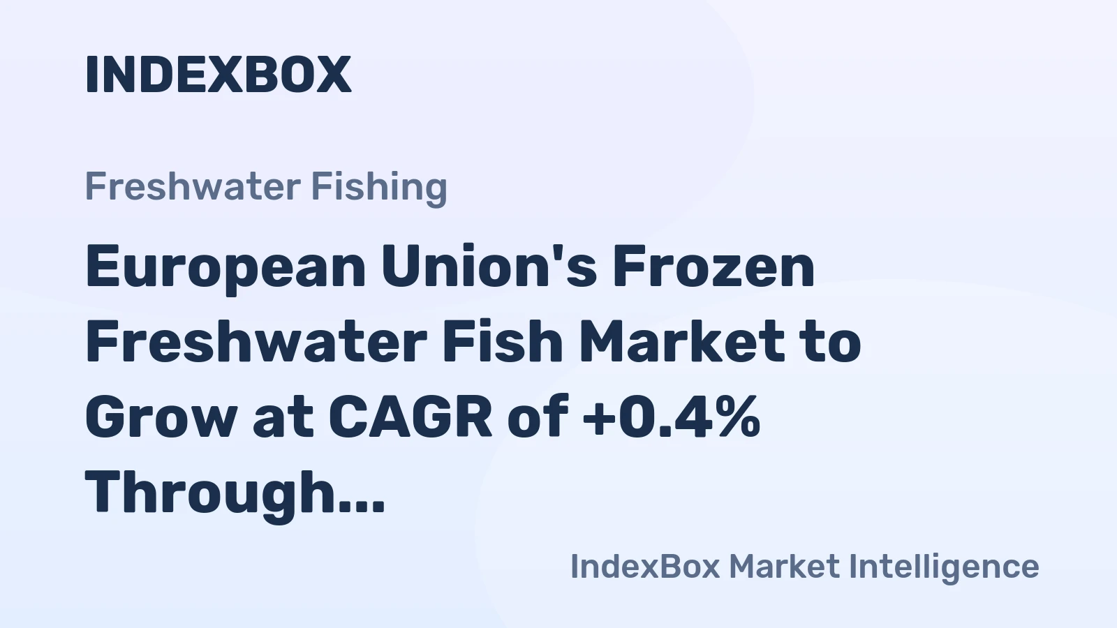 European Union's Frozen Freshwater Fish Market to Grow at CAGR of +0.4% Through 2035