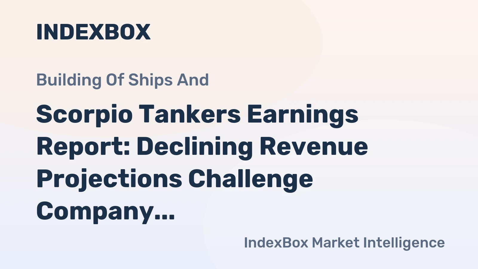 Scorpio Tankers Earnings Report: Declining Revenue Projections Challenge Company