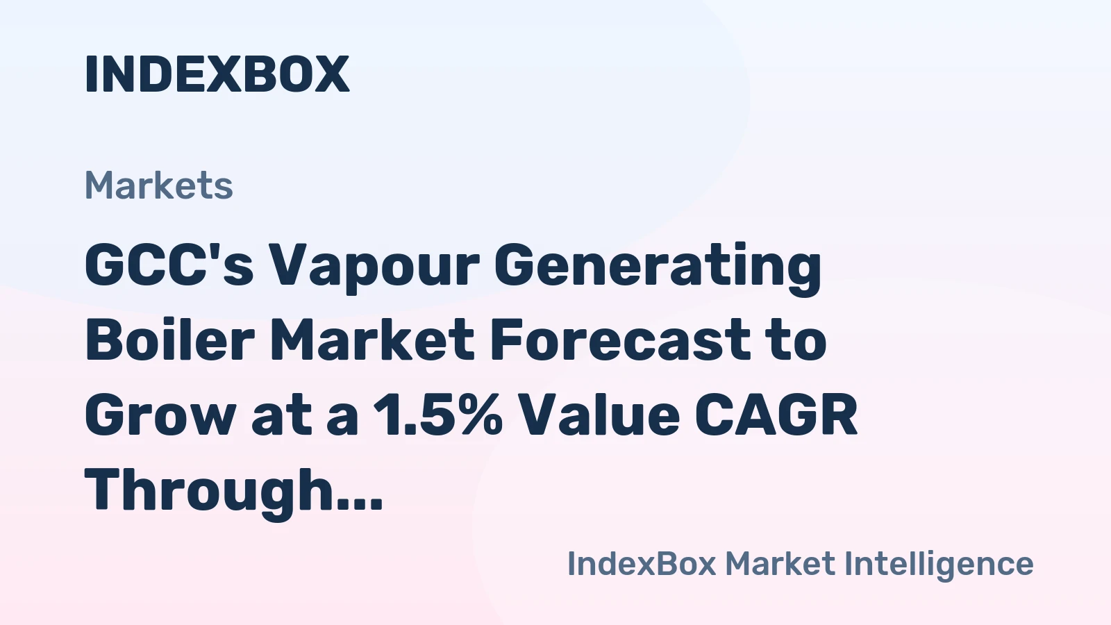 GCC's Vapour Generating Boiler Market Forecast to Grow at a 1.5% Value CAGR Through 2035
